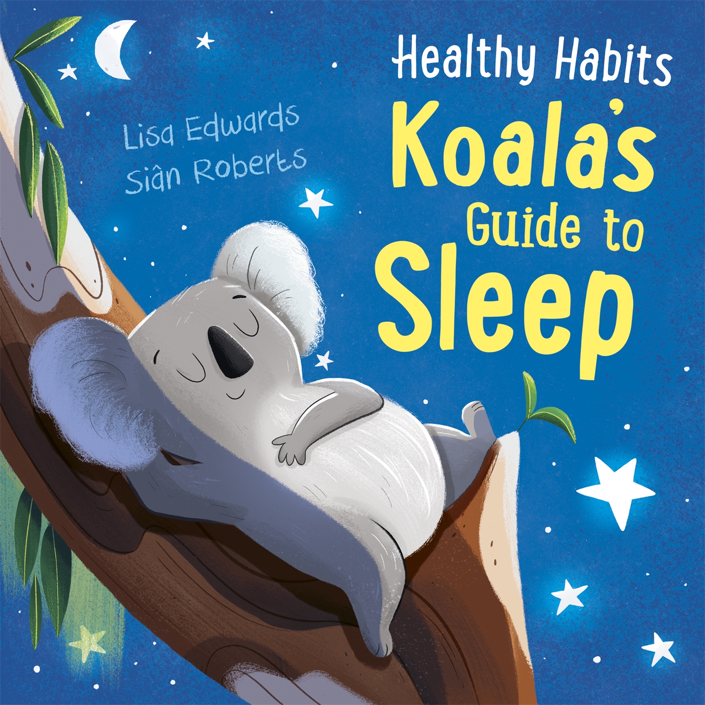 Healthy Habits: Koala's Guide to Sleep - Hachette Schools