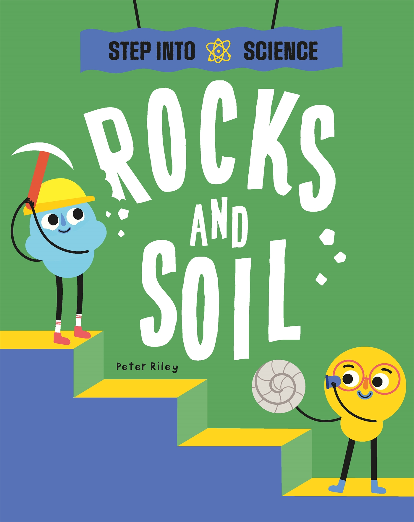 Step Into Science: Rocks and Soil - Hachette Schools