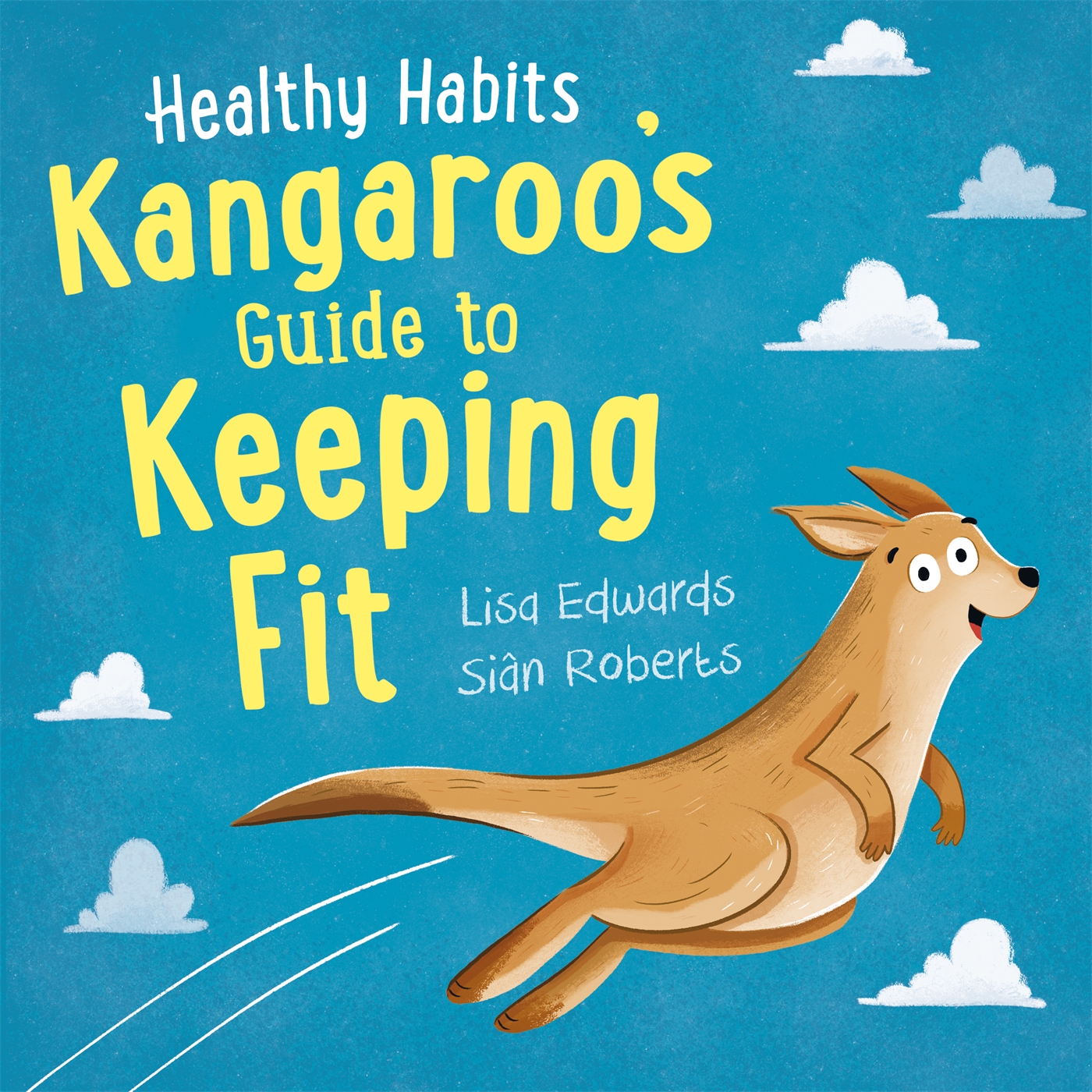 Healthy Habits: Kangaroo's Guide to Keeping Fit - Hachette Schools