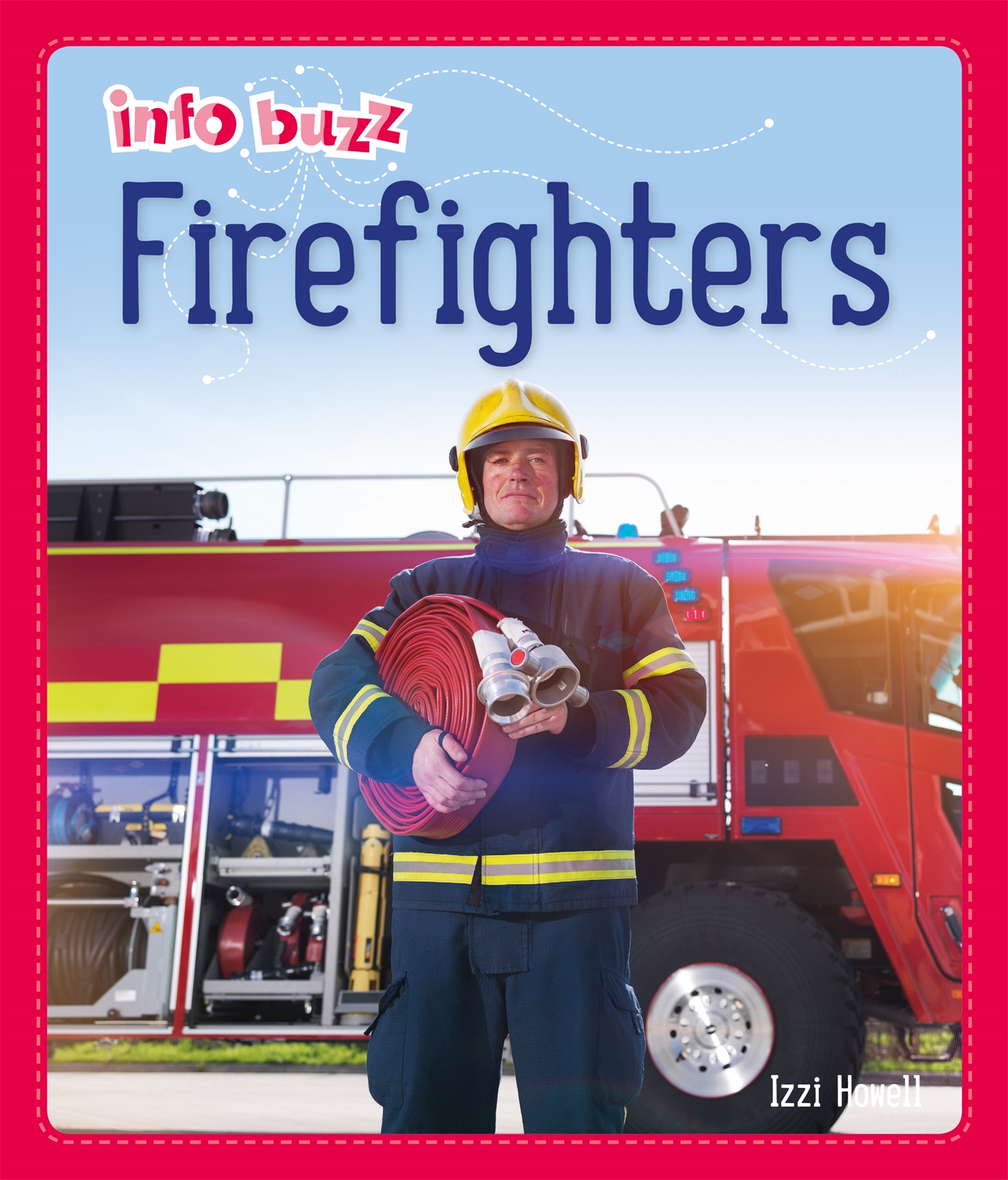 Info Buzz: People Who Help Us: Firefighters - Hachette Schools