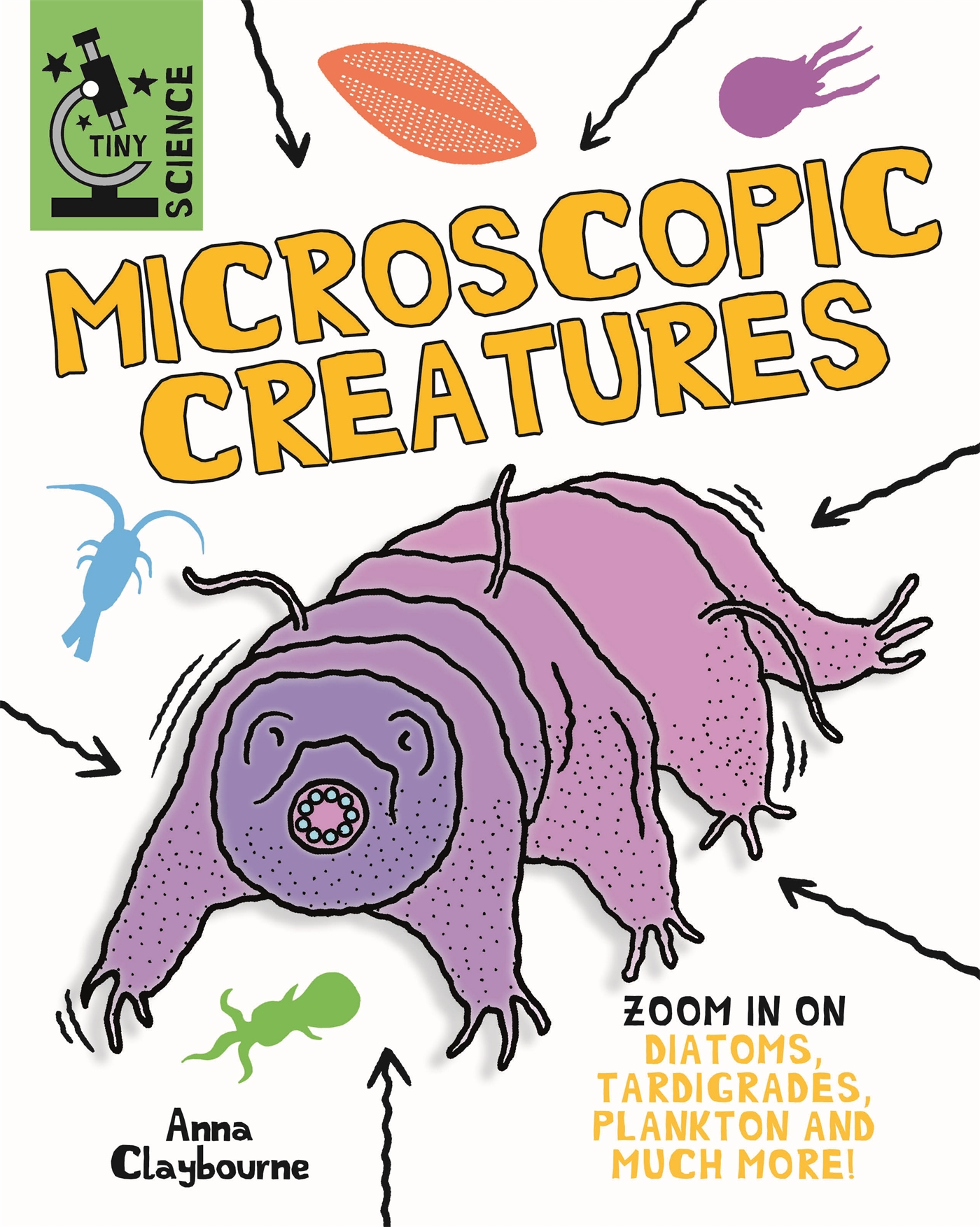 Tiny Science: Microscopic Creatures - Hachette Schools