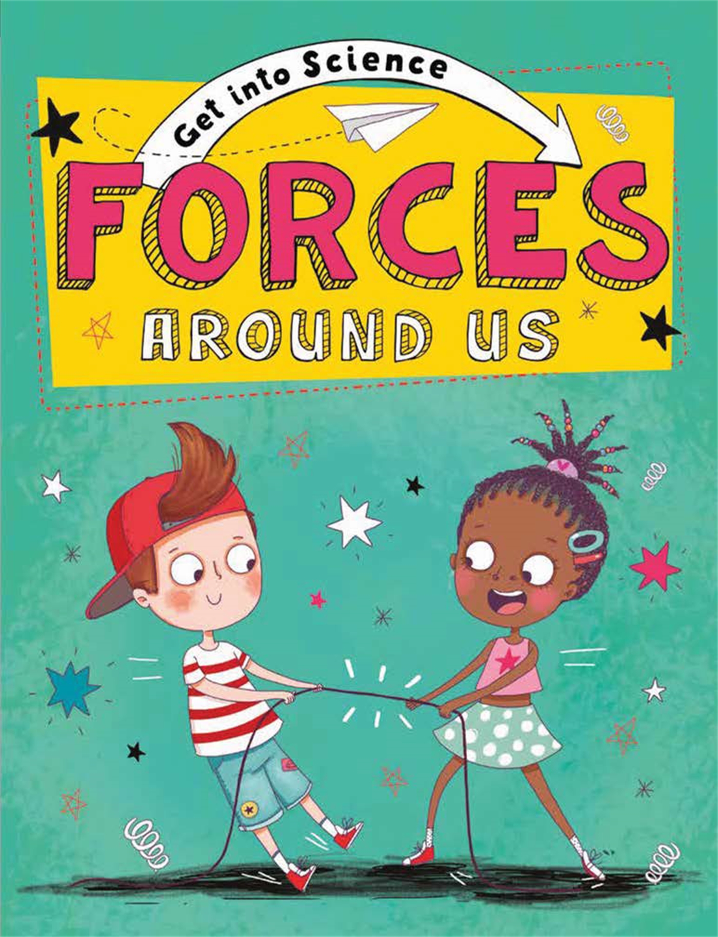 Get Into Science: Forces Around Us - Hachette Schools