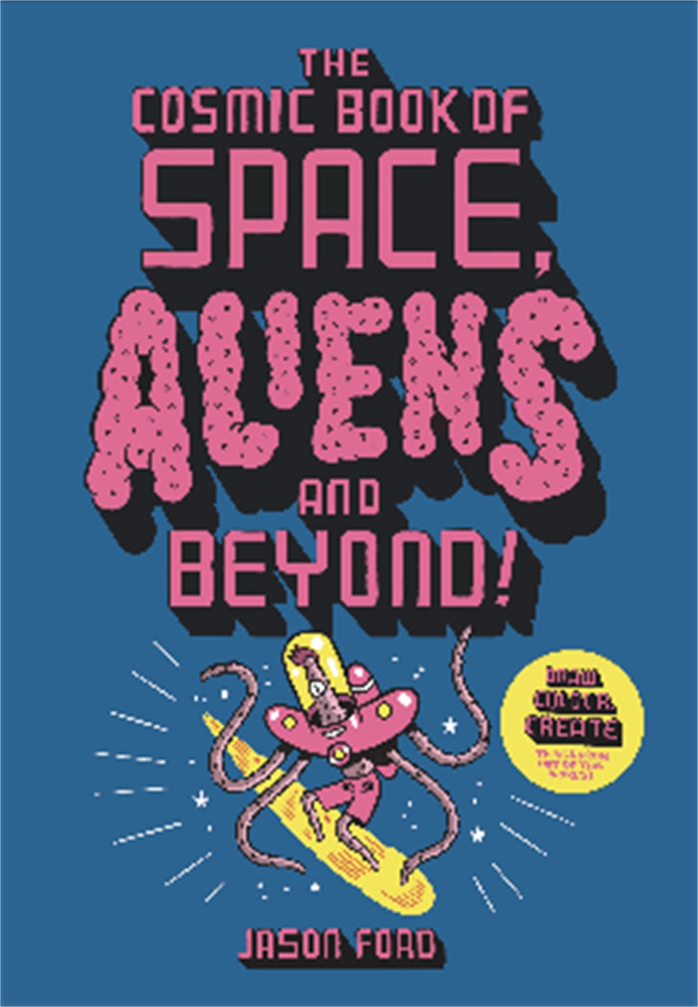 Hachette Schools The Cosmic Book of Space, Aliens and Beyond - Hachette ...