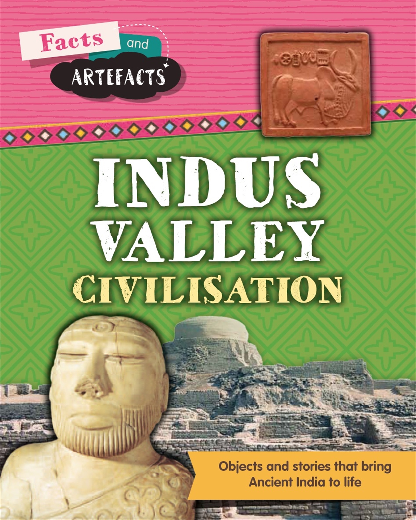 Facts and Artefacts: Indus Valley Civilisation - Hachette Schools