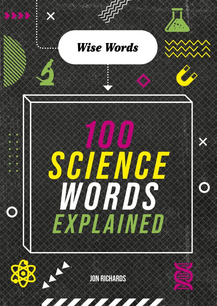Wise Words: 100 Science Words Explained - Hachette Schools