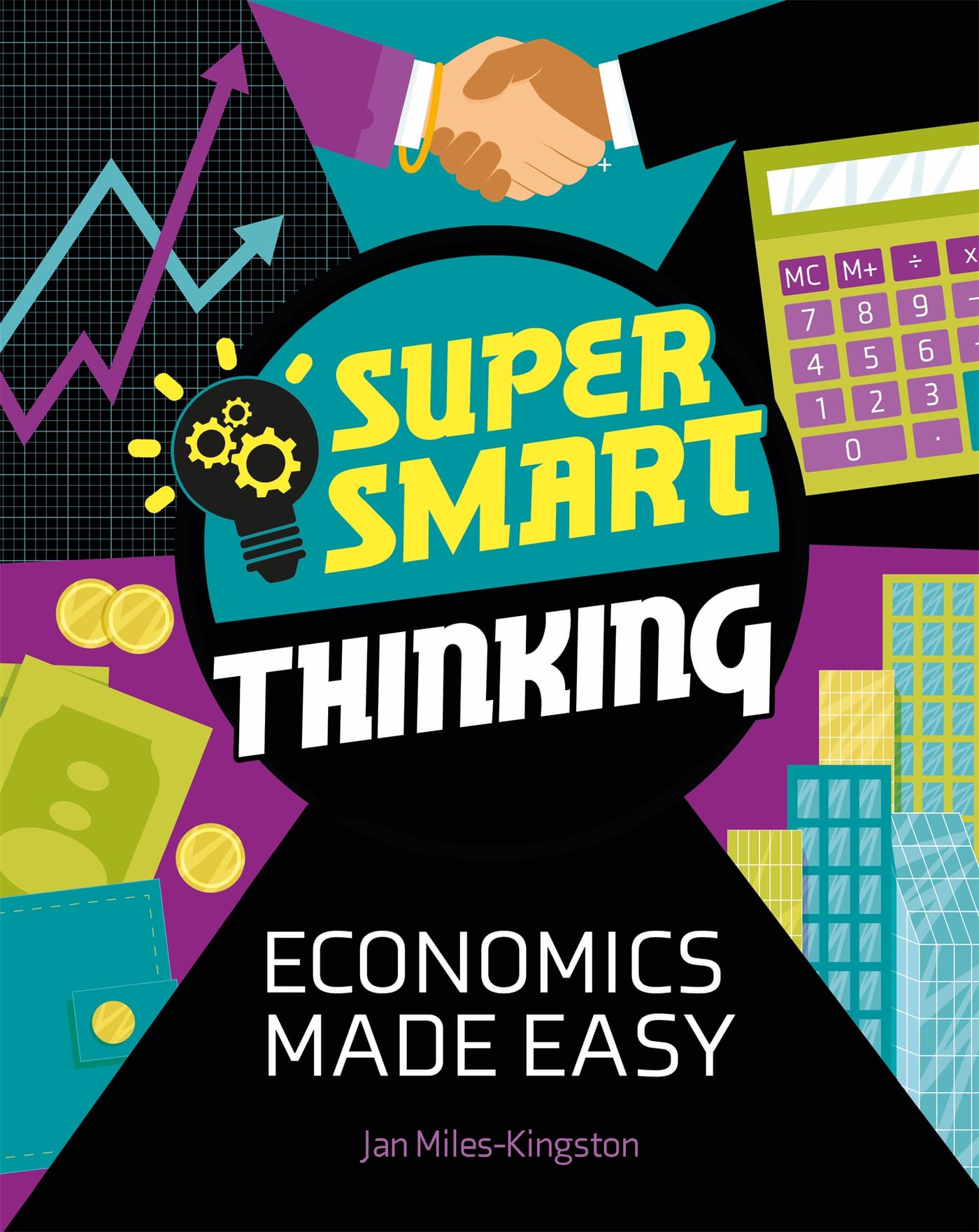Hachette Schools Super Smart Thinking: Economics Made Easy - Hachette ...