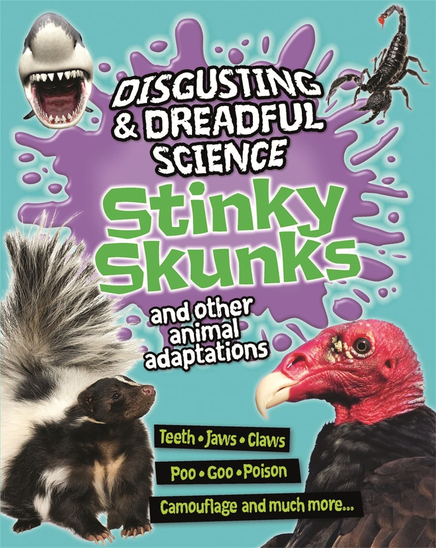 Hachette Schools Disgusting and Dreadful Science: Stinky Skunks and ...