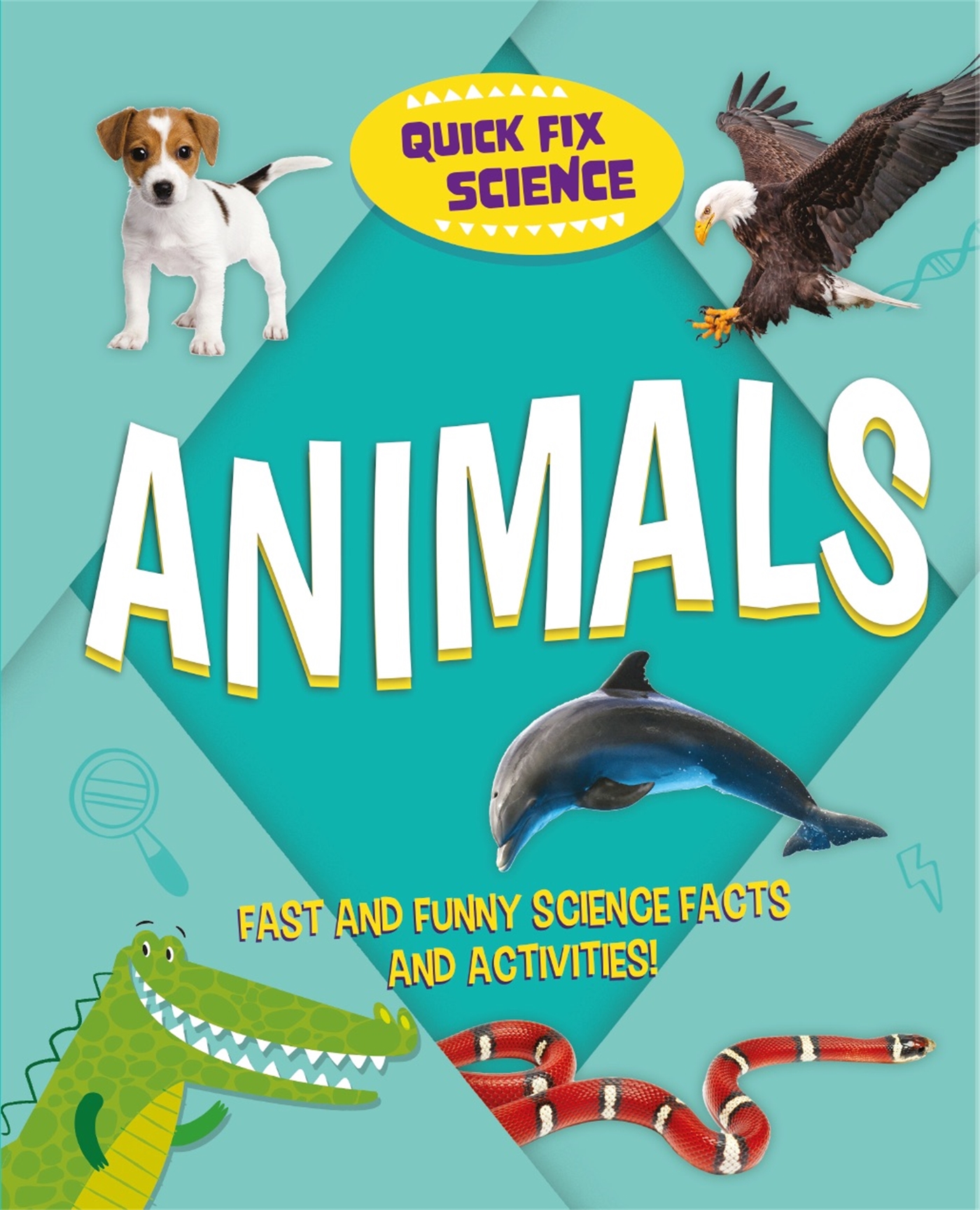 Quick Fix Science: Animals - Hachette Schools