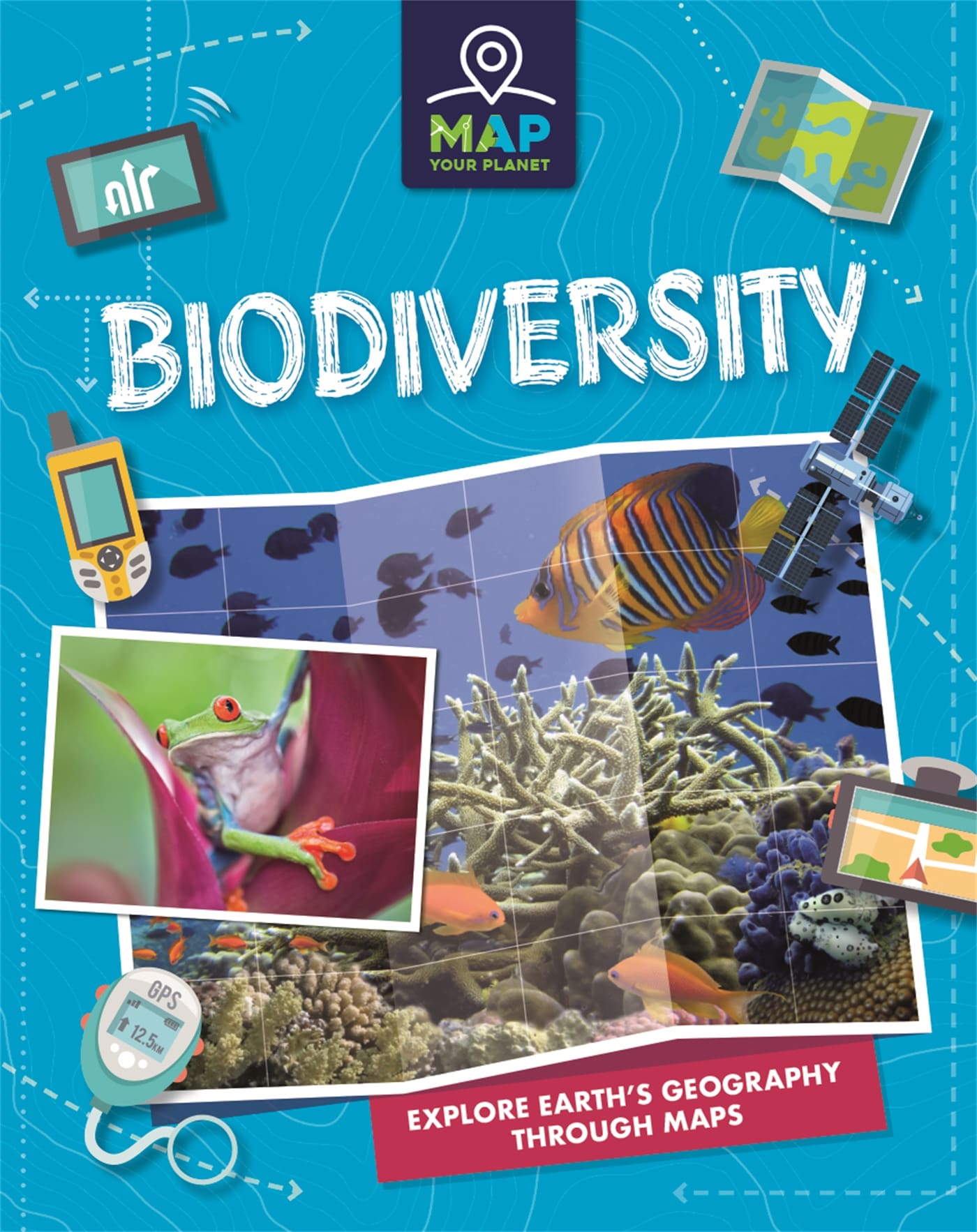 Map Your Planet: Biodiversity - Hachette Schools