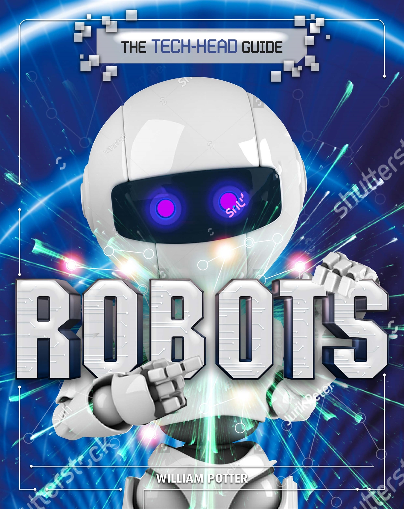 The Tech-Head Guide: Robots - Hachette Schools
