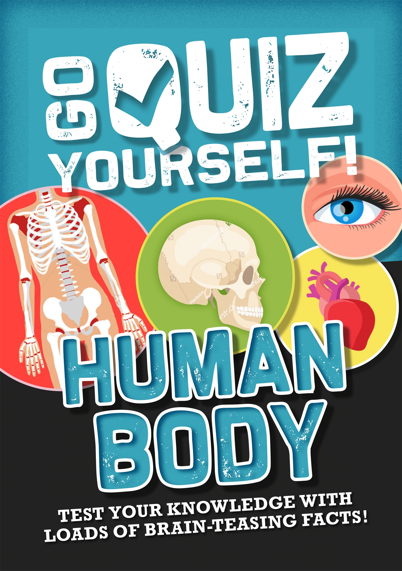 Go Quiz Yourself!: Human Body - Hachette Schools