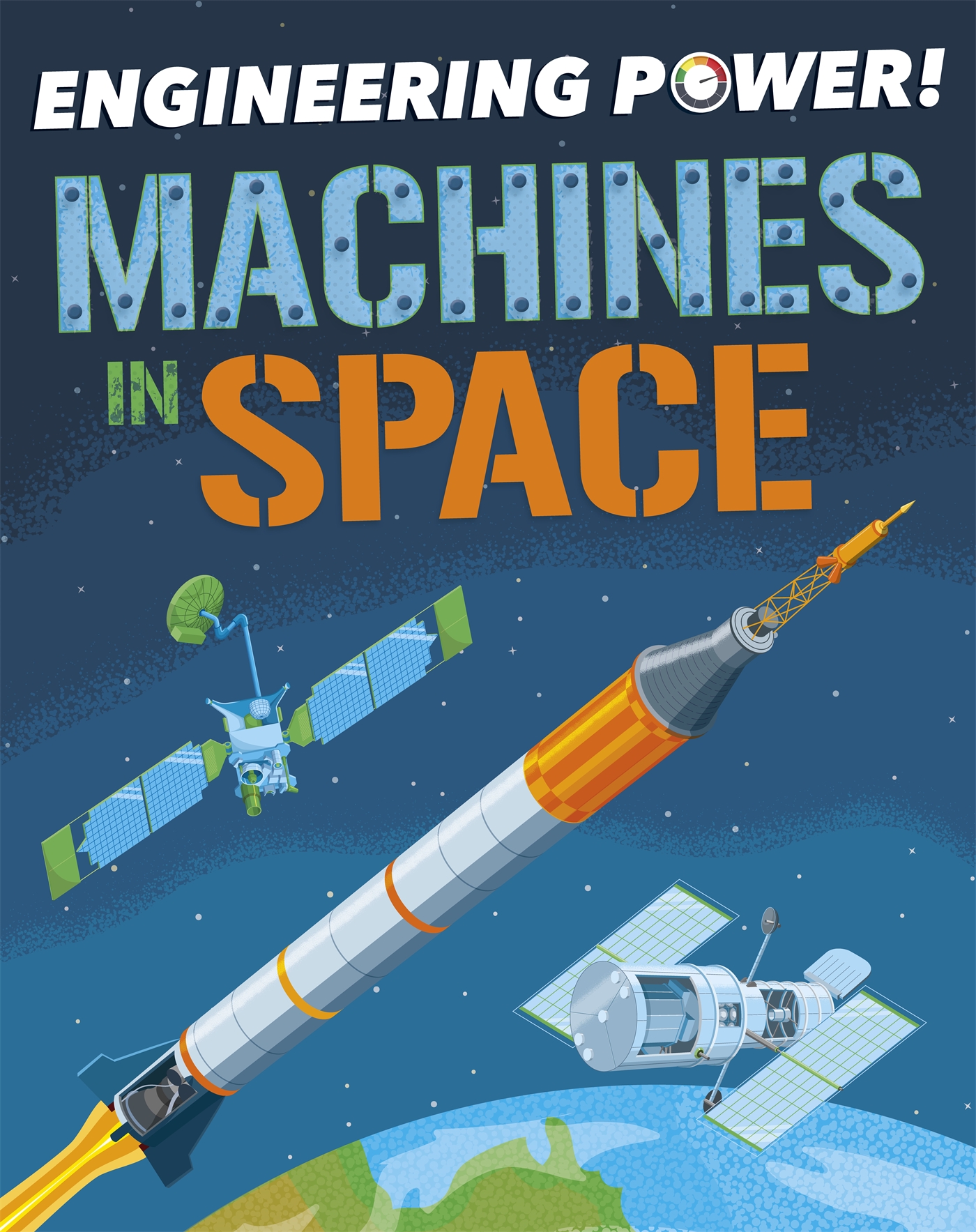 Engineering Power!: Machines in Space - Hachette Schools