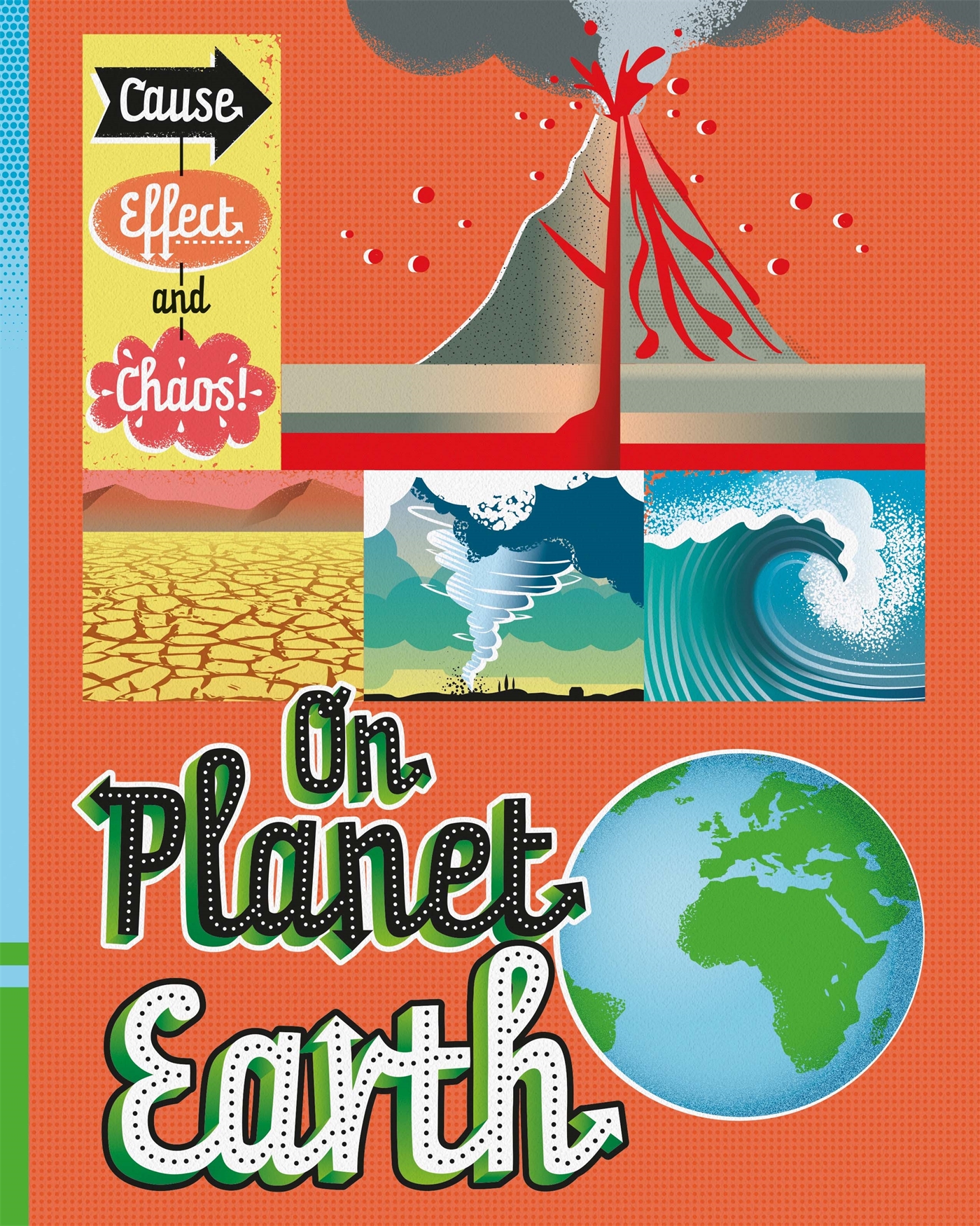 Cause, Effect and Chaos!: On Planet Earth - Hachette Schools