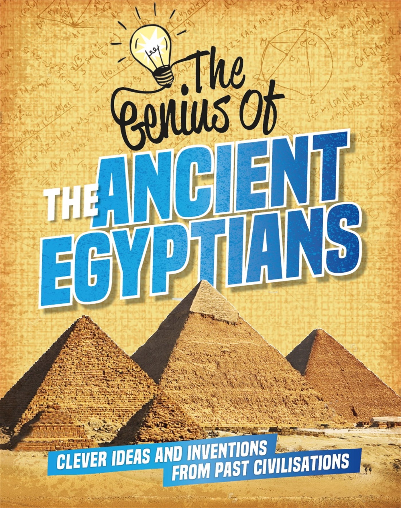 The Genius of: The Ancient Egyptians - Hachette Schools