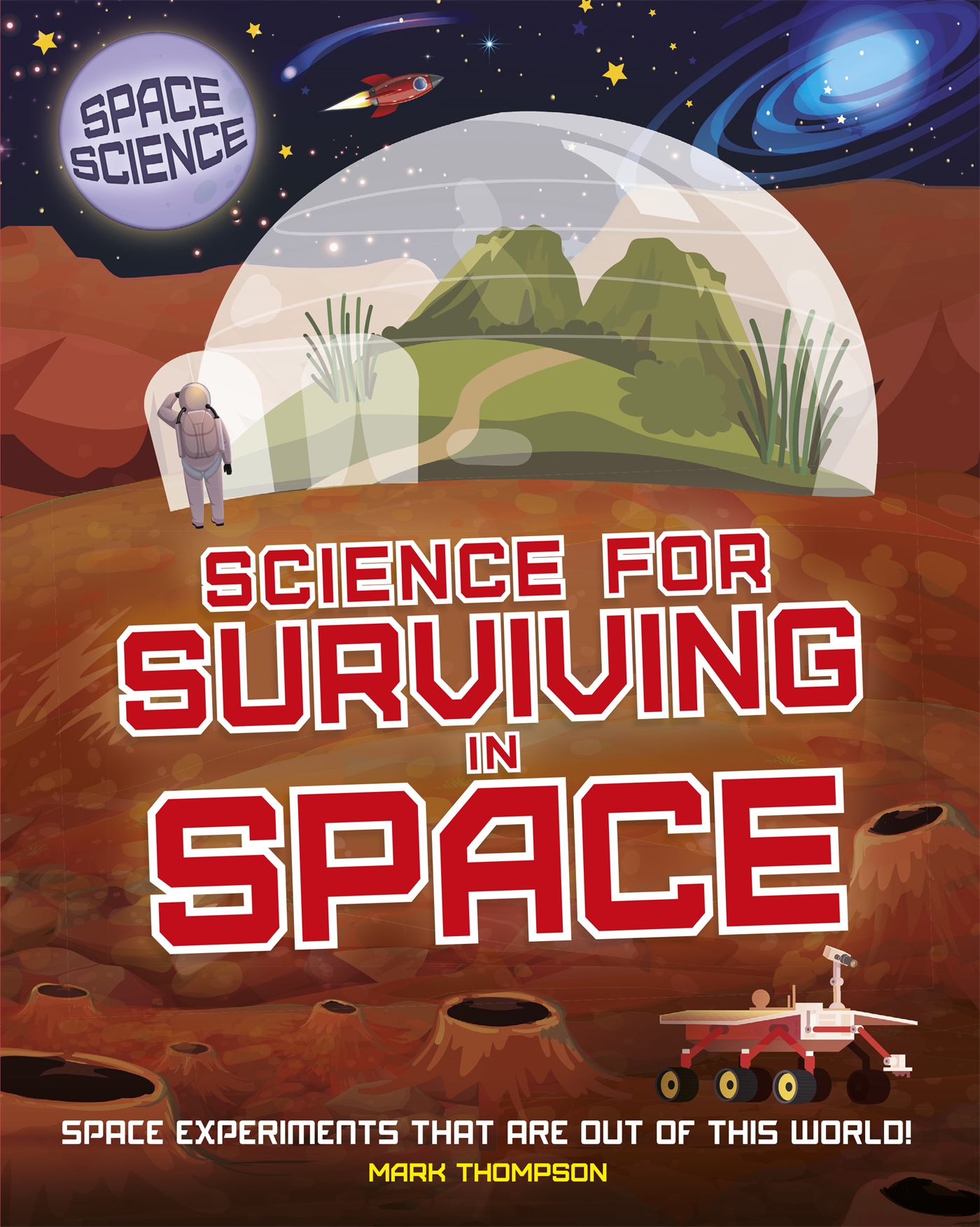 Space Science: STEM in Space: Science for Surviving in Space - Hachette ...