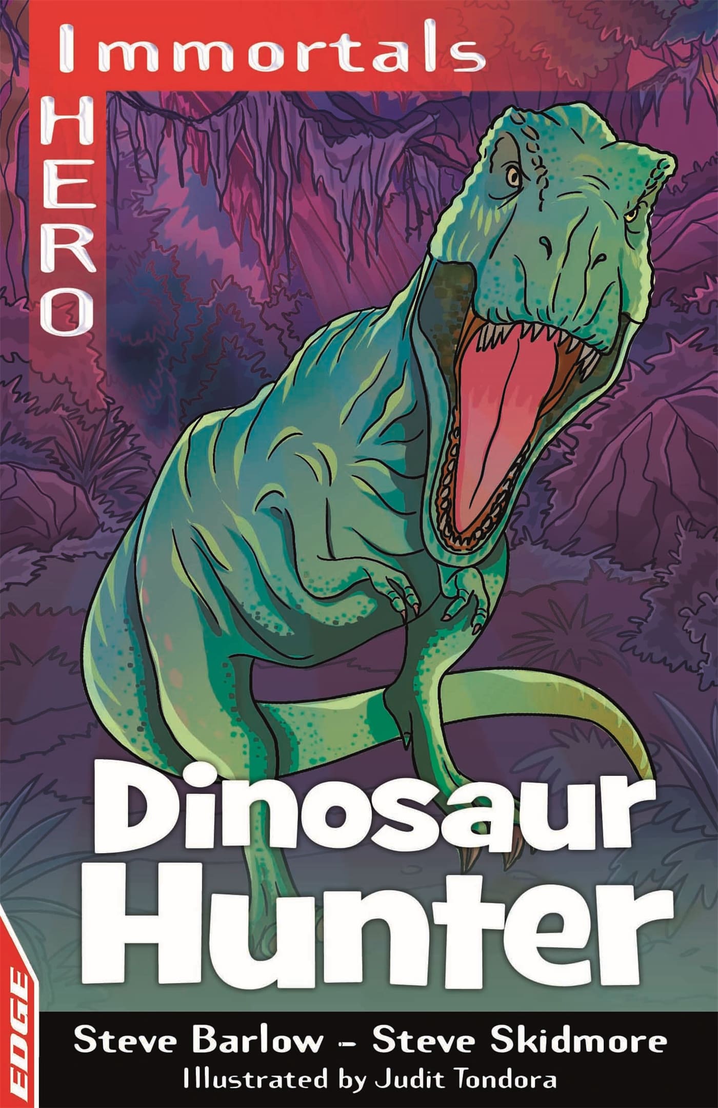 EDGE: I HERO: Immortals: Dinosaur Hunter - Hachette Schools