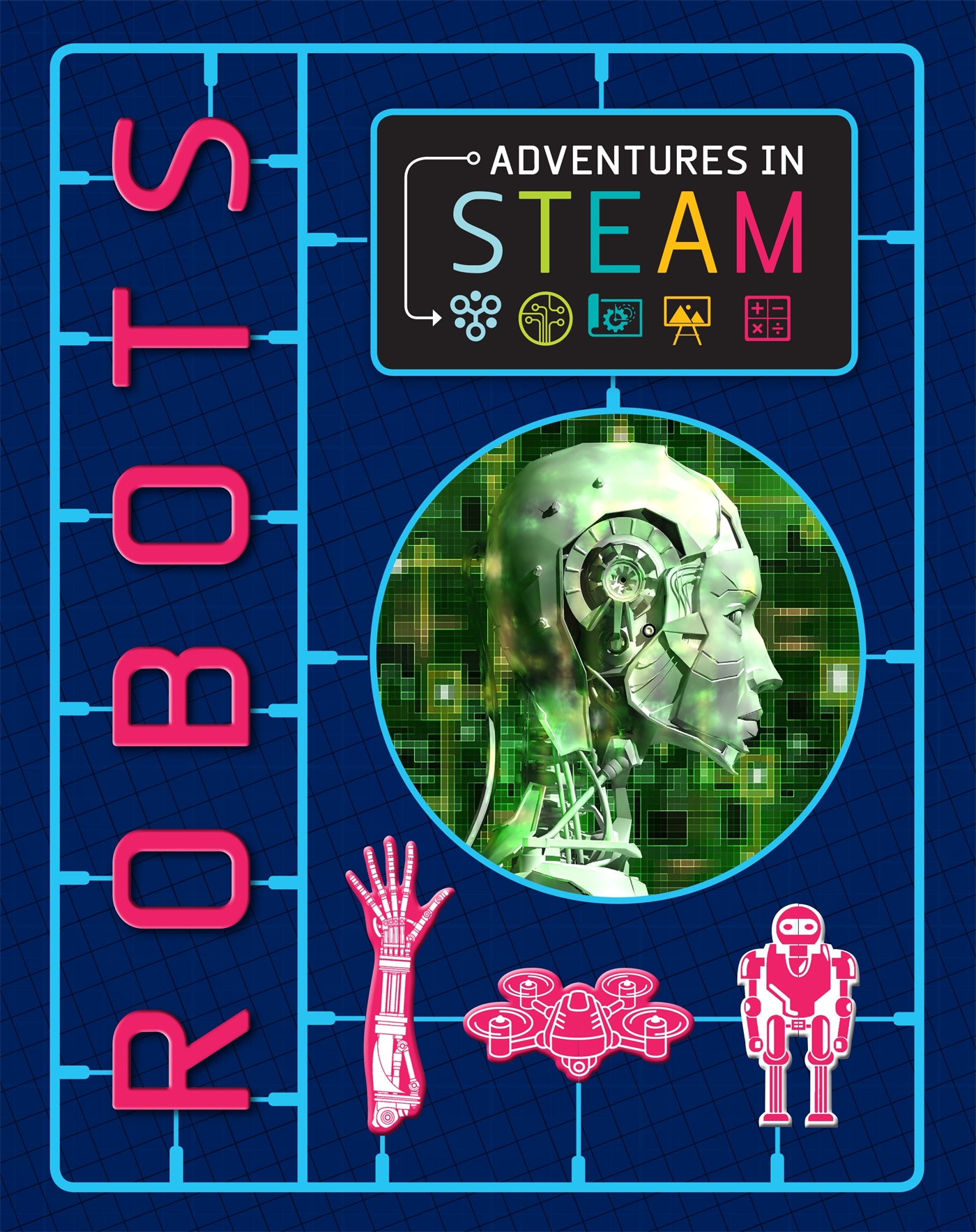 Adventures in STEAM: Robots - Hachette Schools