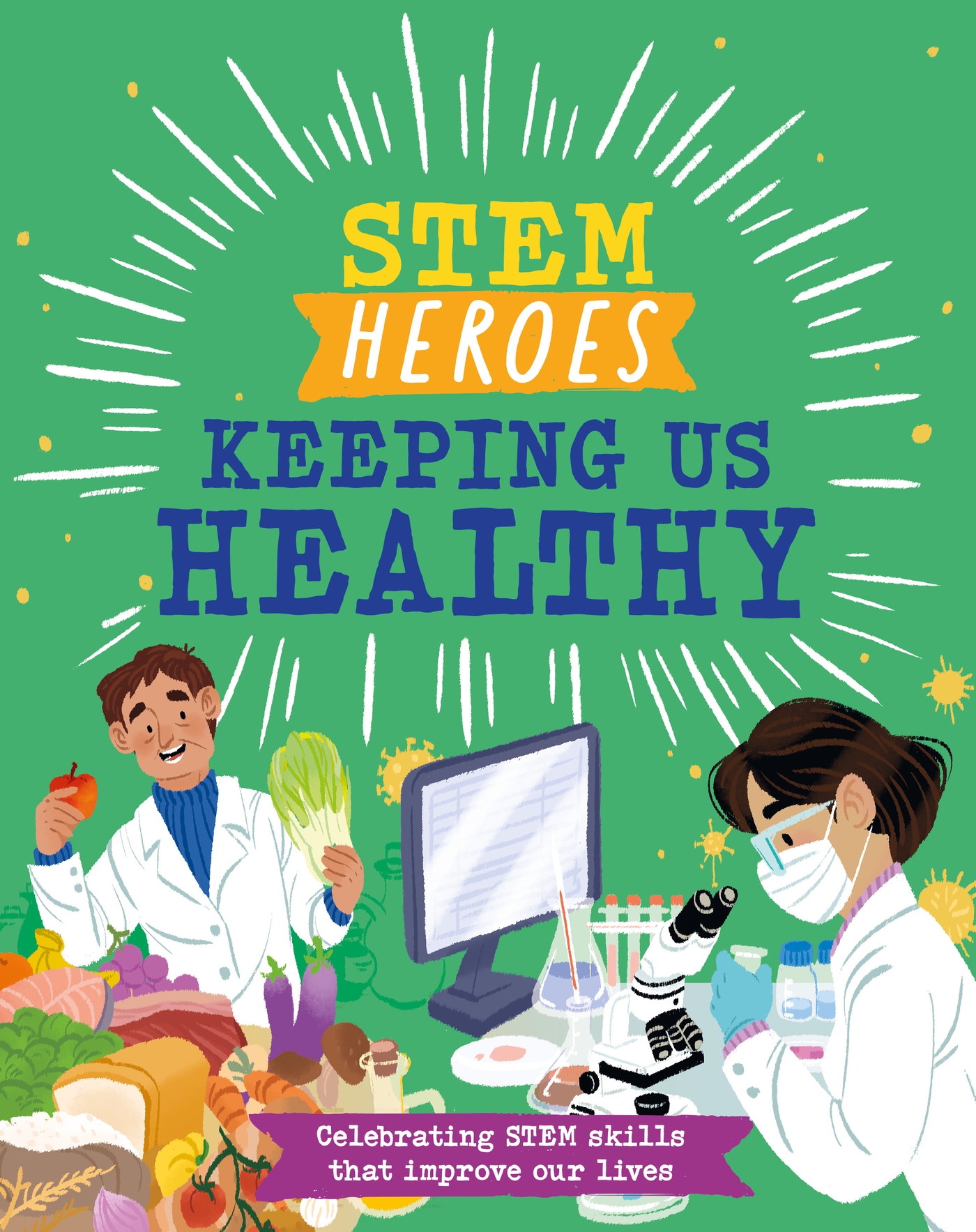 STEM Heroes: Keeping Us Healthy - Hachette Schools