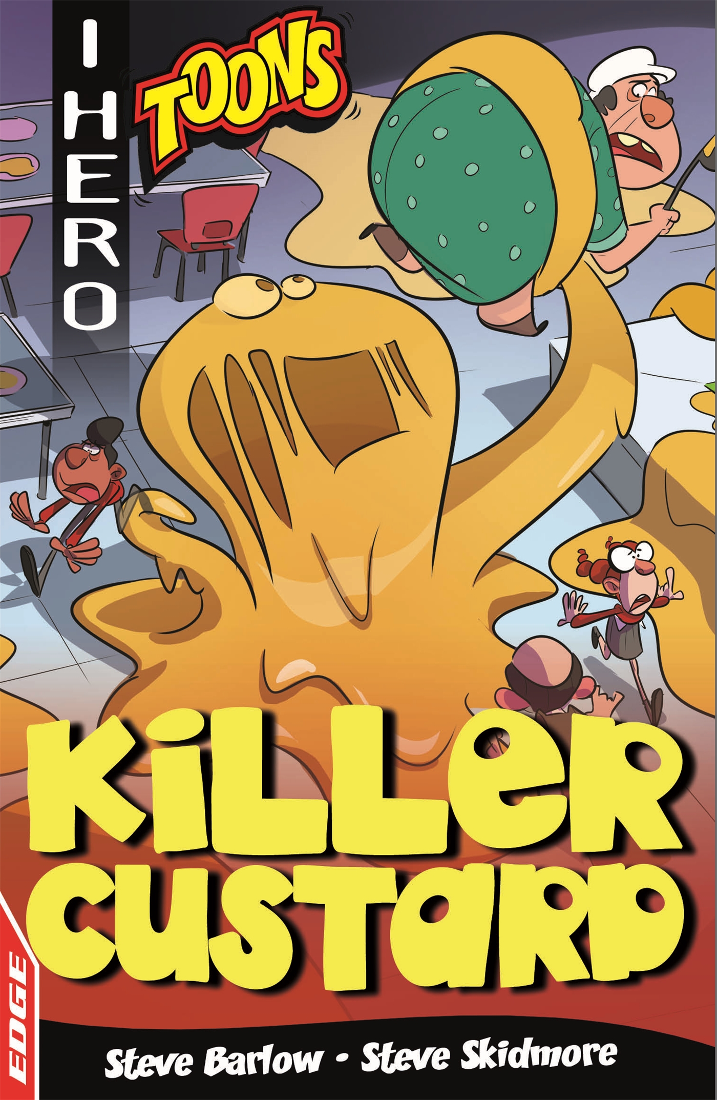 EDGE: I HERO: Toons: Killer Custard - Hachette Schools
