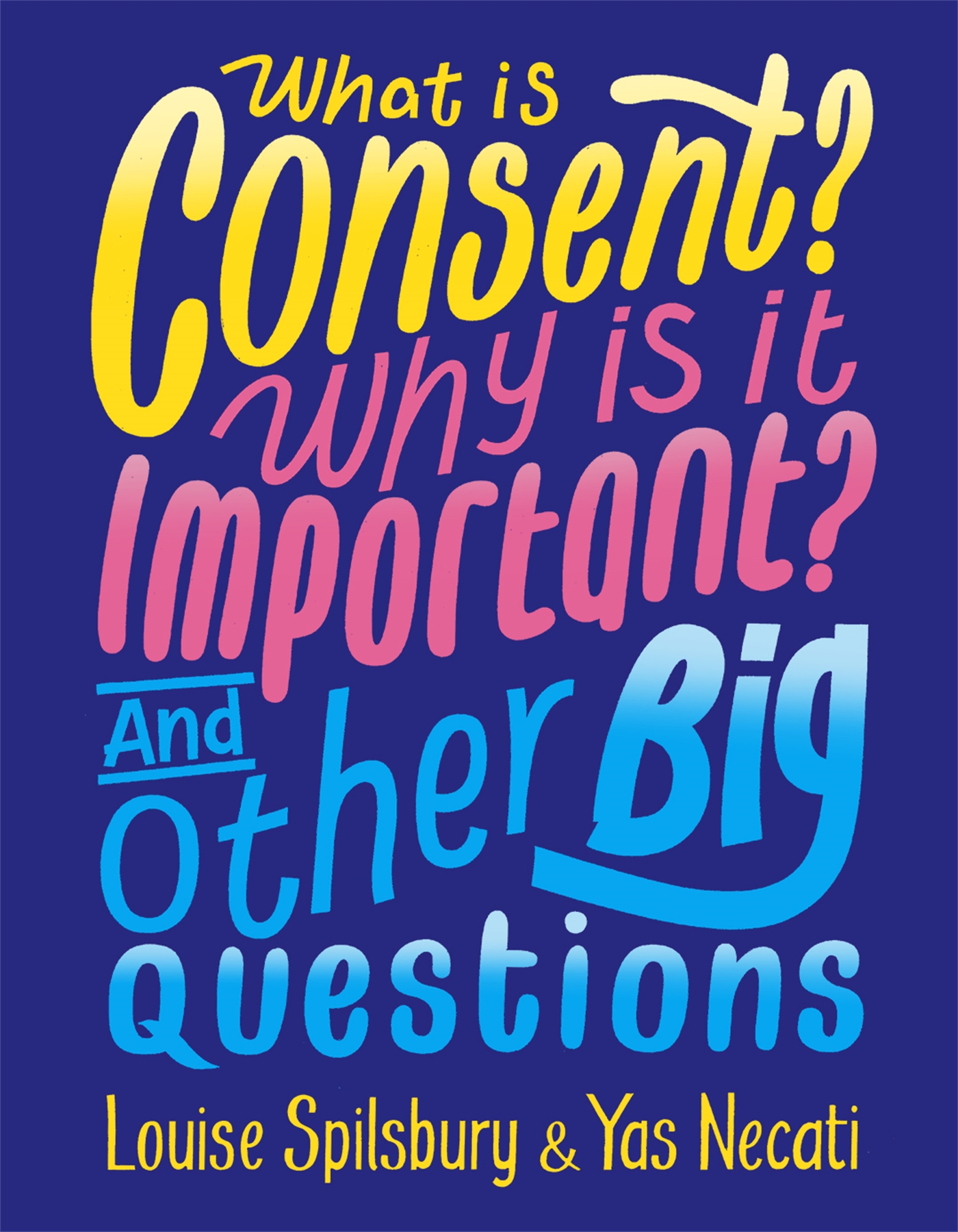 What is Consent? Why is it Important? And Other Big Questions ...