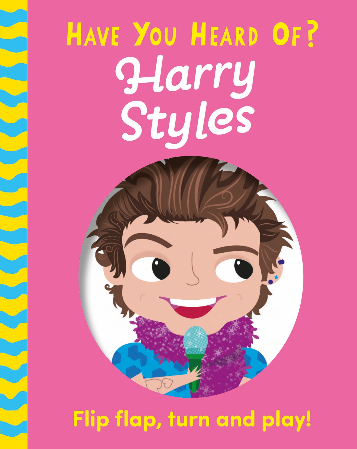 Have You Heard Of?: Harry Styles - Hachette Schools
