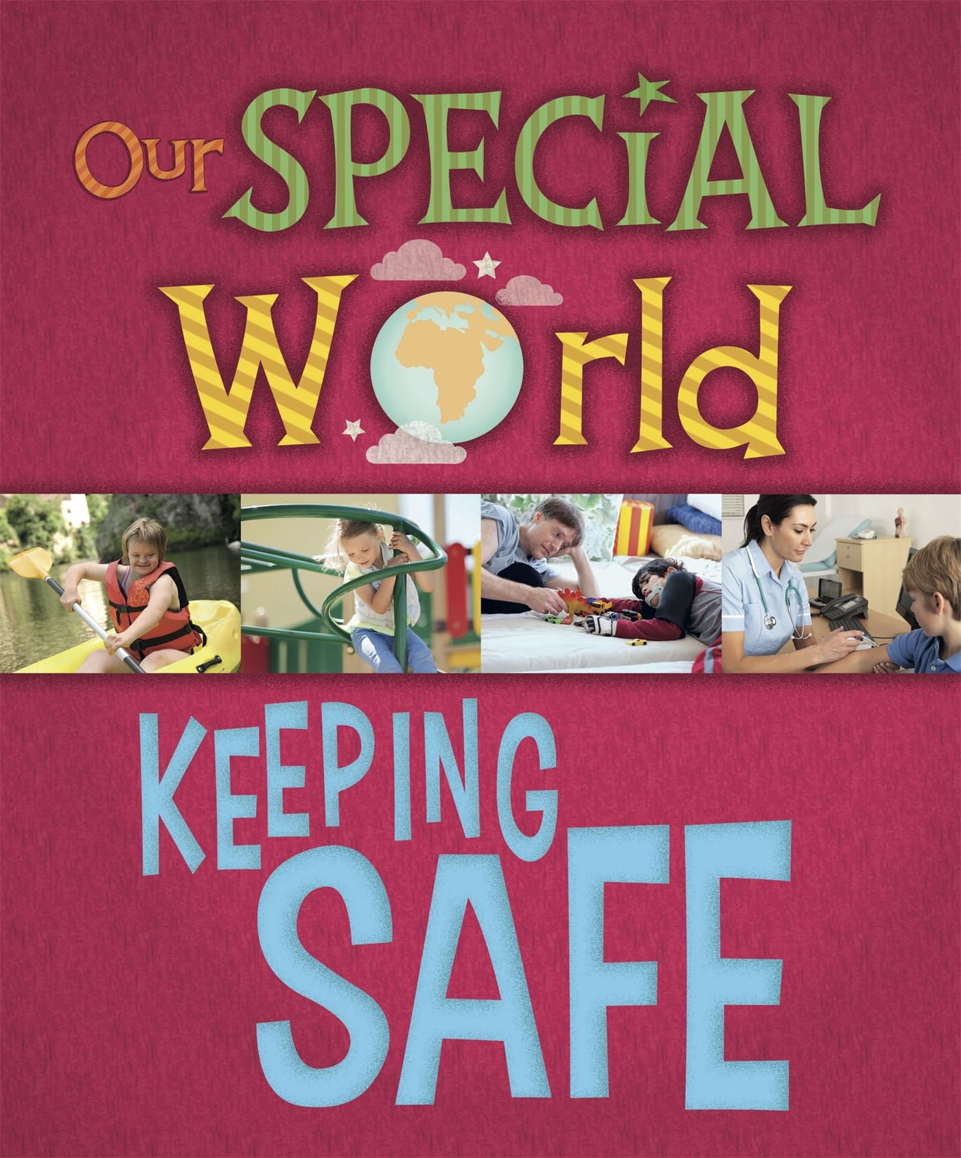 Our Special World: Keeping Safe - Hachette Schools