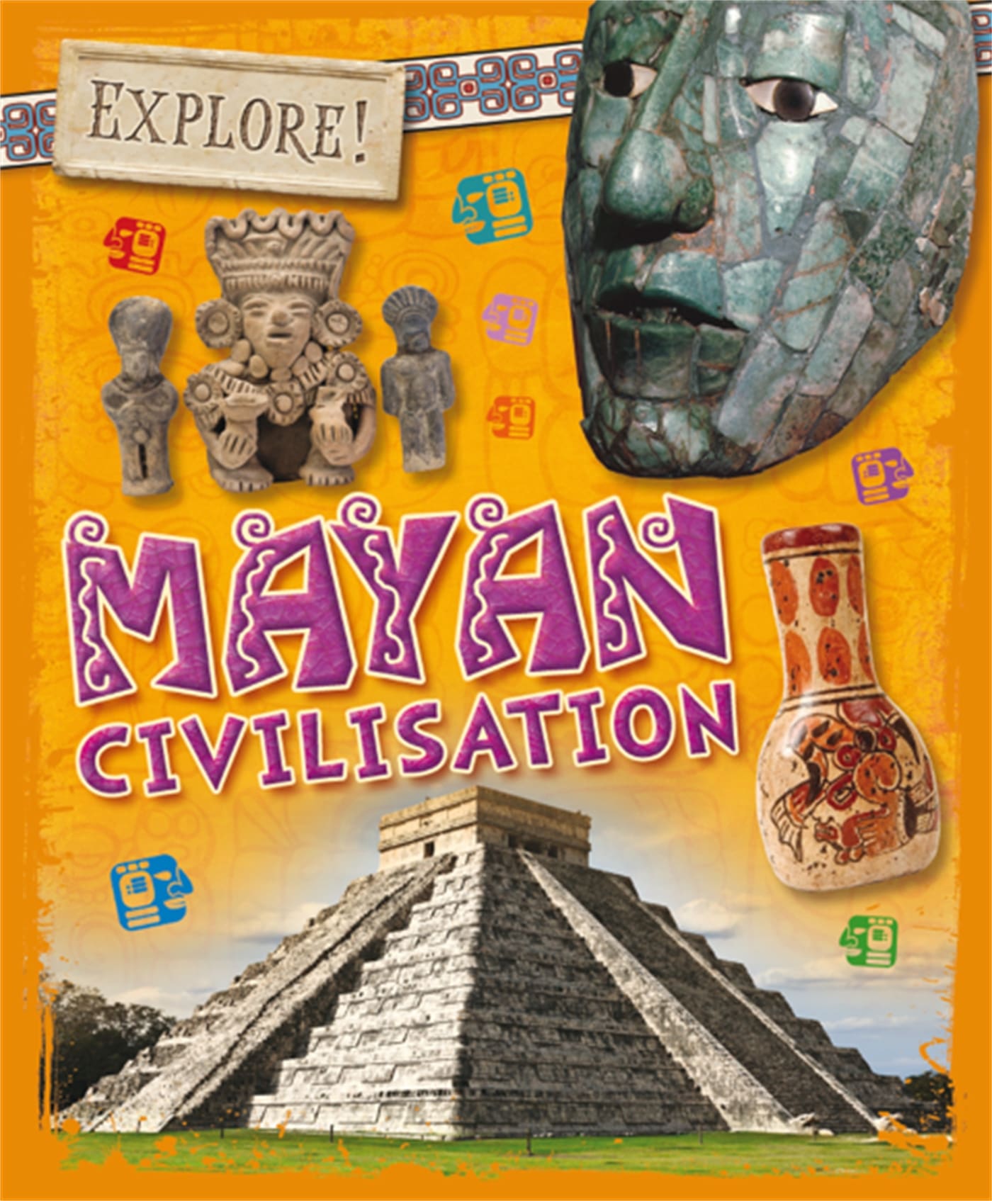 Hachette Schools Explore!: Mayan Civilisation - Hachette Schools