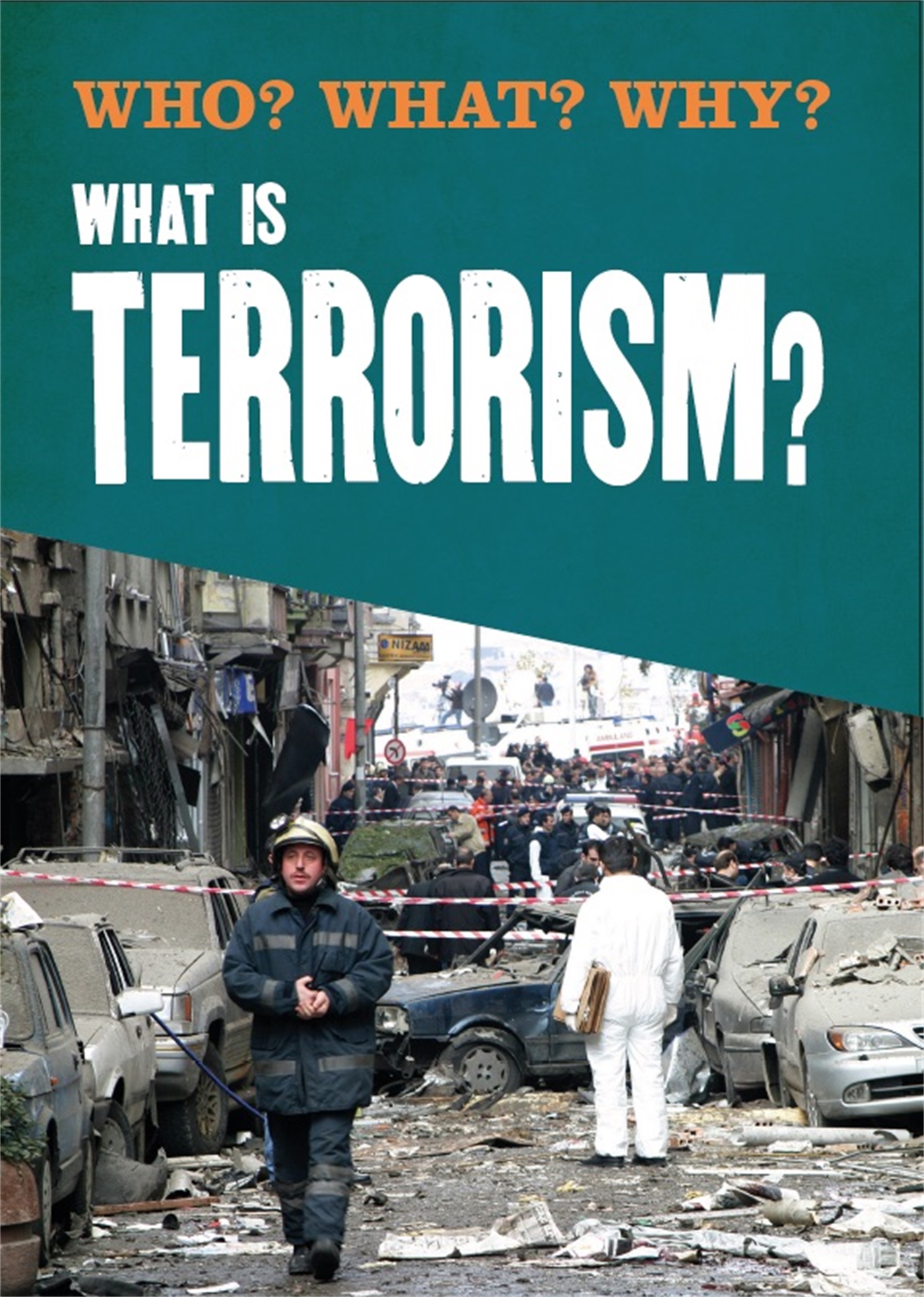 Who? What? Why?: What is Terrorism? - Hachette Schools
