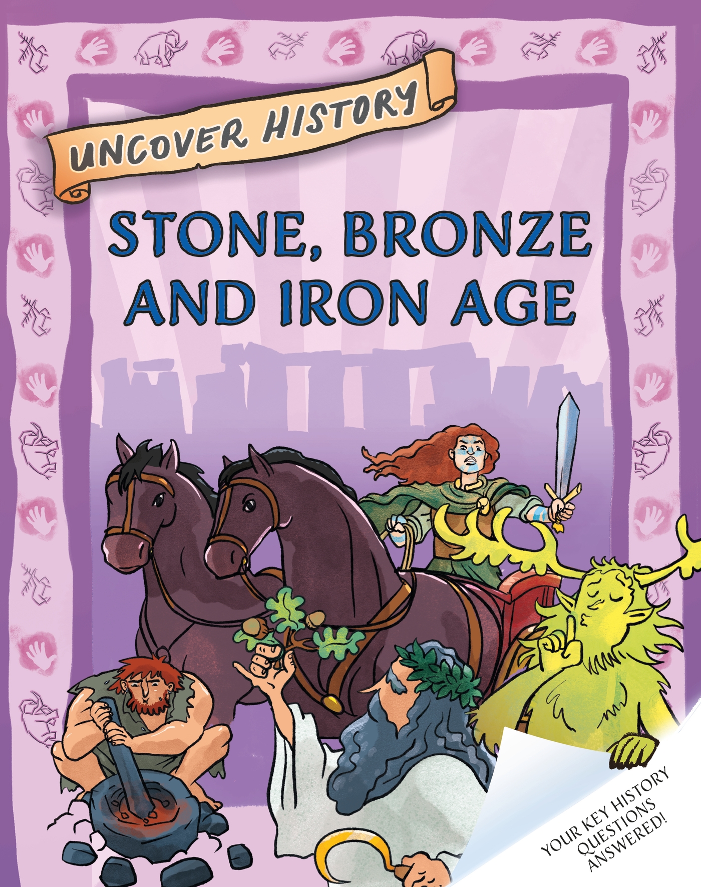 Uncover History: Stone, Bronze and Iron Age - Hachette Schools