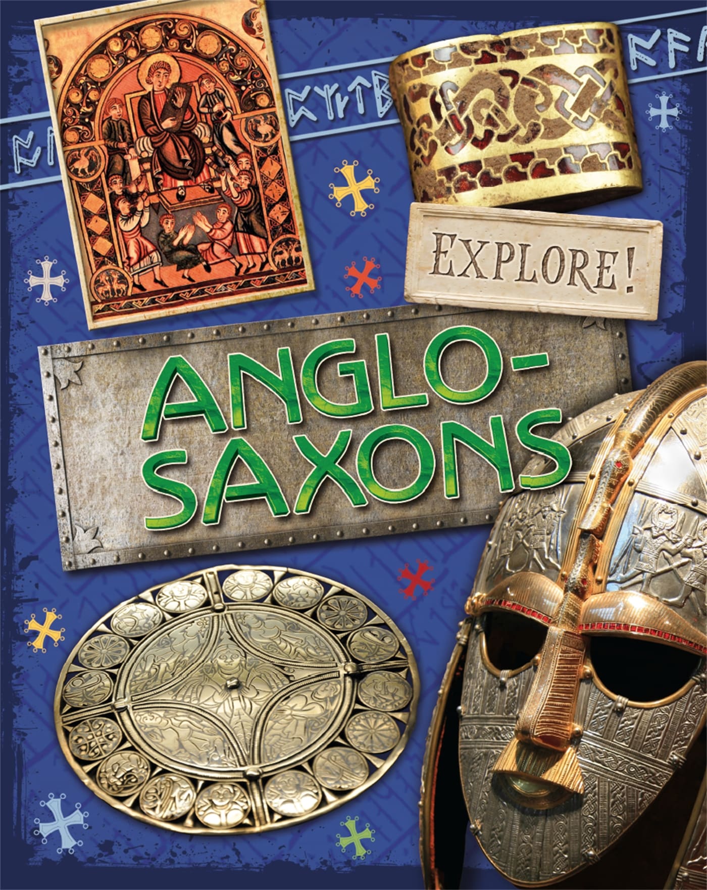 Explore!: Anglo Saxons - Hachette Schools
