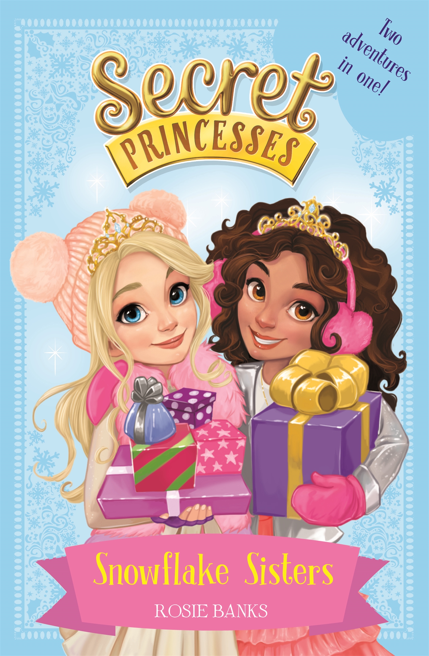 Secret Princesses: Snowflake Sisters - Hachette Schools