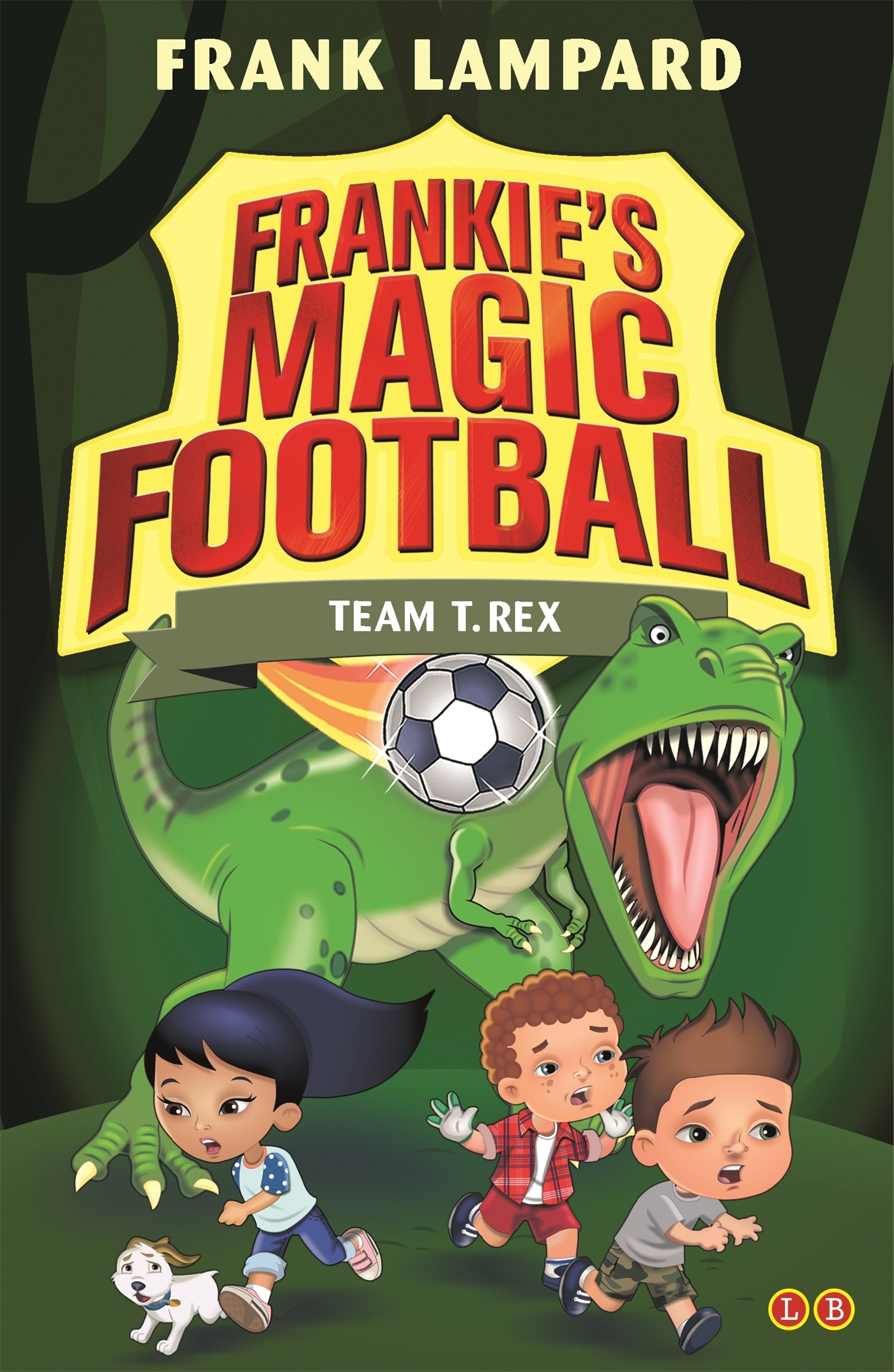 Frankie's Magic Football: Team T. Rex - Hachette Schools