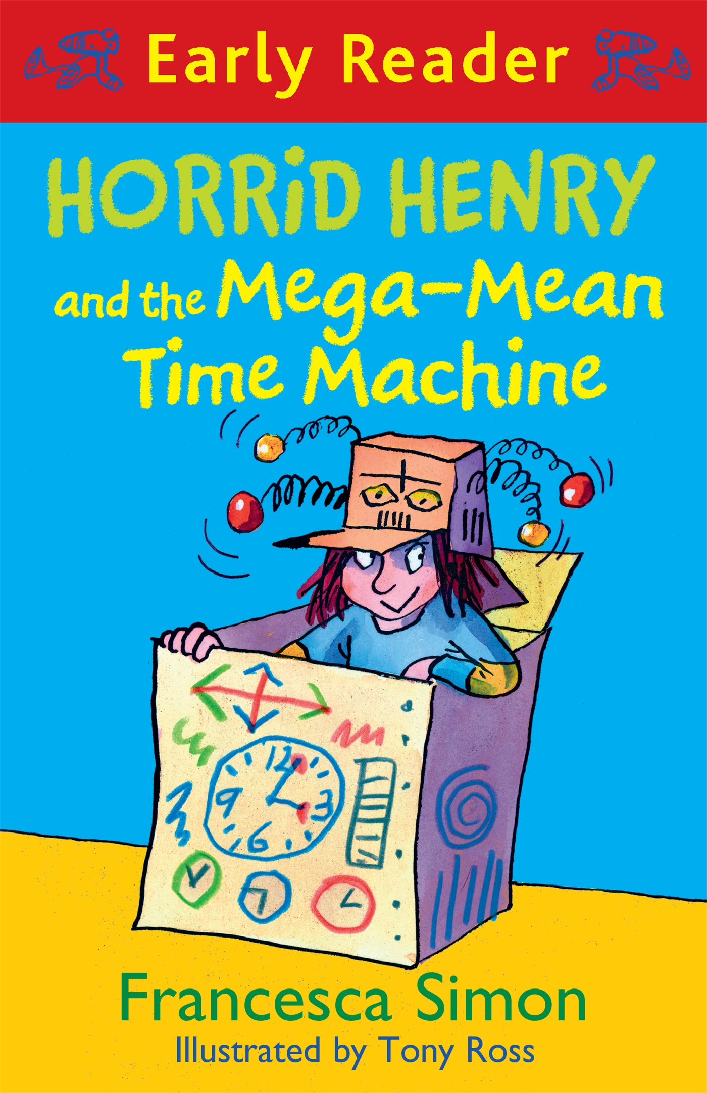 Horrid Henry Early Reader: Horrid Henry and the Mega-Mean Time Machine ...