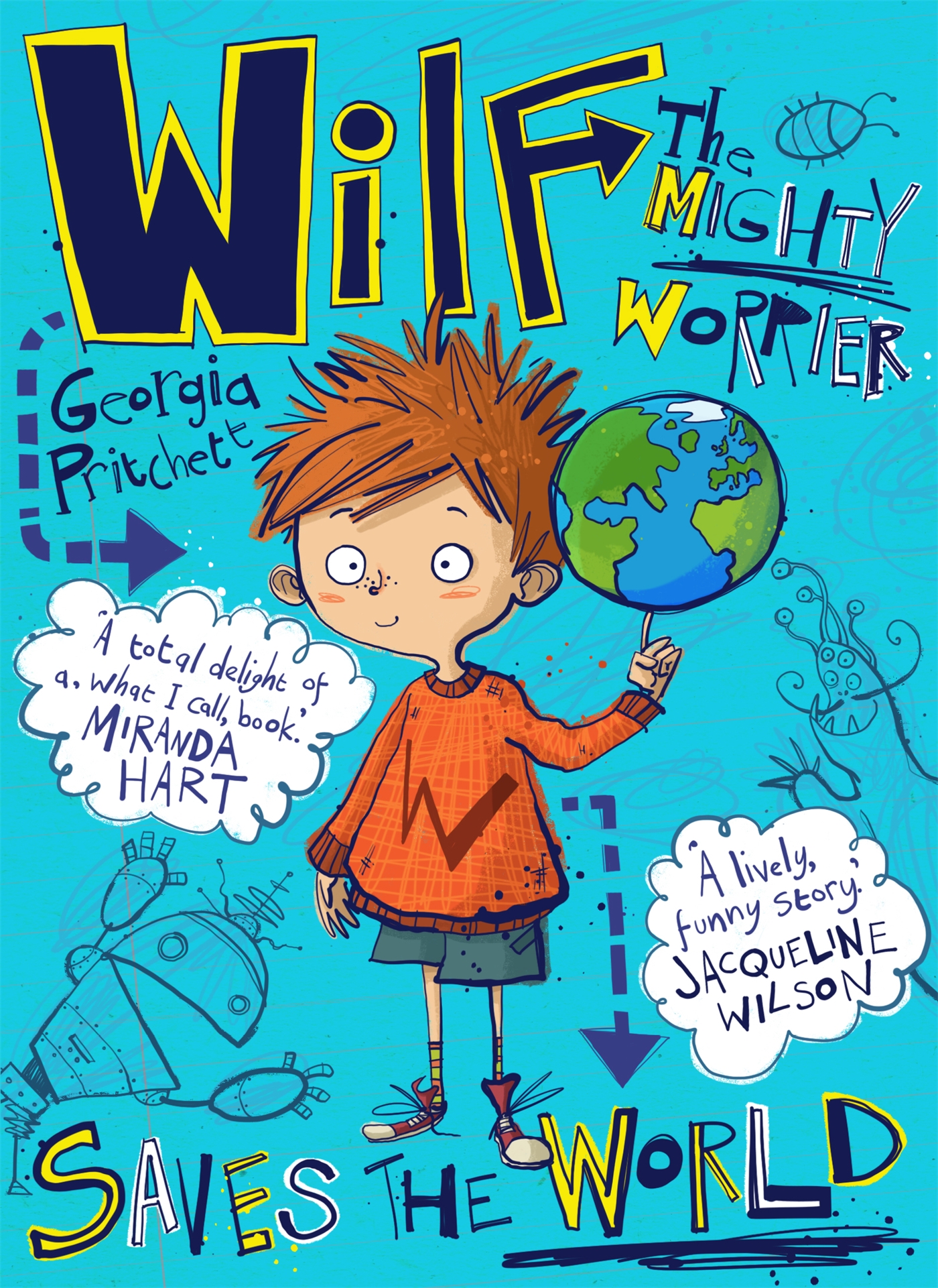 Wilf the Mighty Worrier Saves the World - Hachette Schools