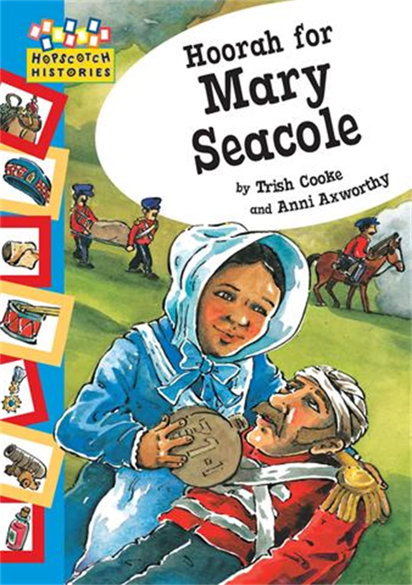 Hachette Schools Hopscotch: Histories: Hoorah for Mary Seacole ...