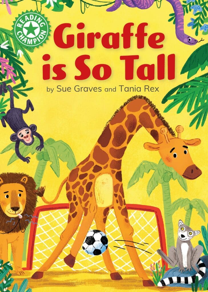 Reading Champion: Giraffe is Tall - Hachette Schools