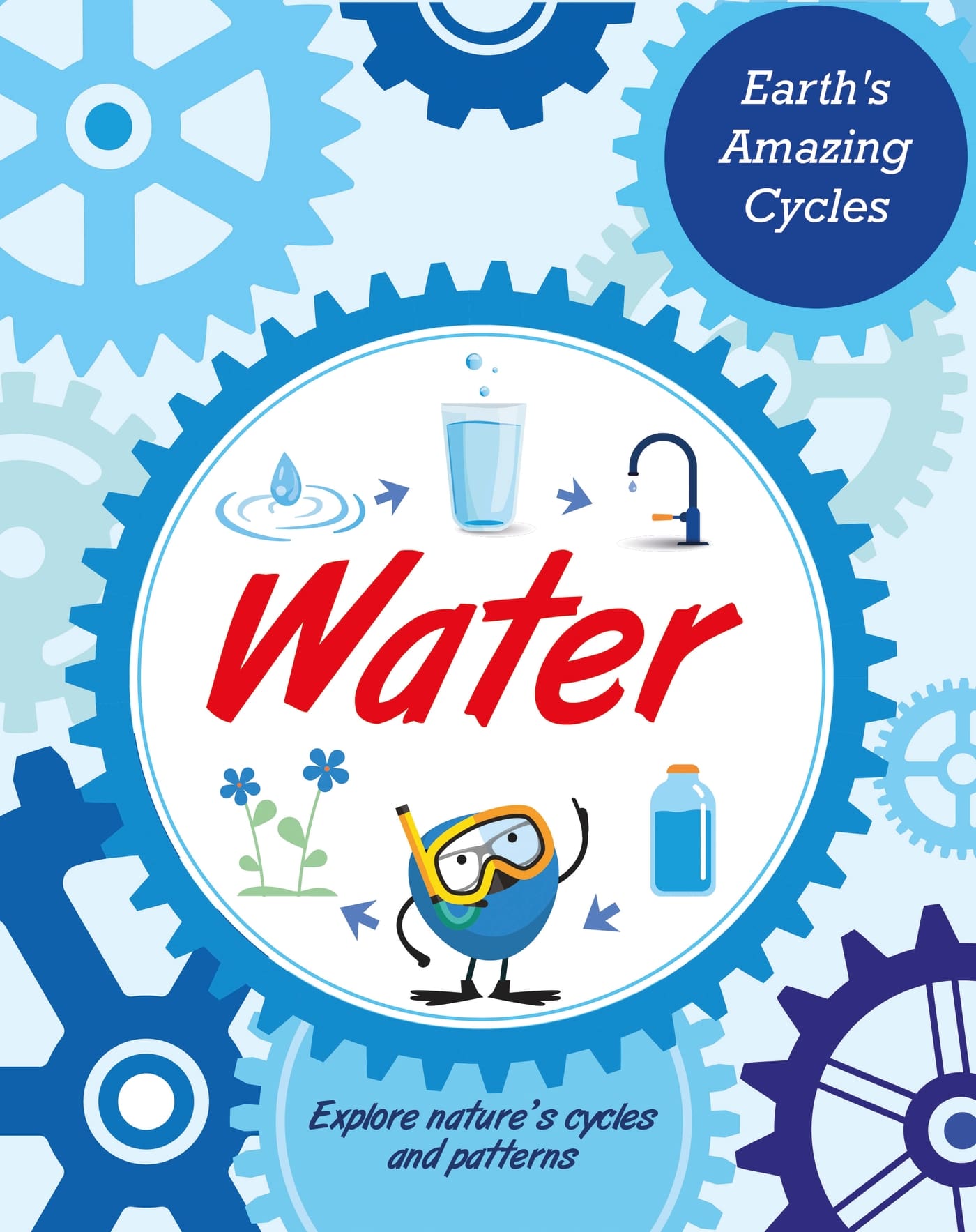 Earth's Amazing Cycles: Water - Hachette Schools