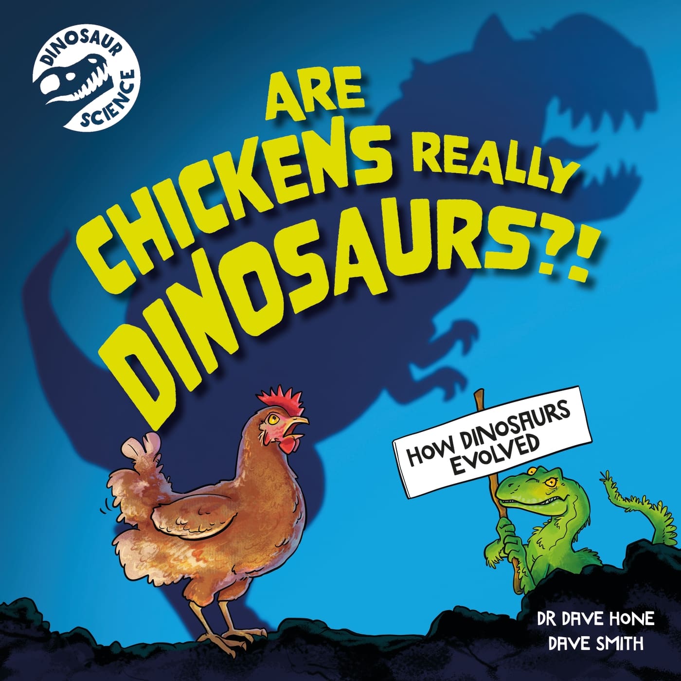 Dinosaur Science: Are Chickens Really Dinosaurs?! - Hachette Schools