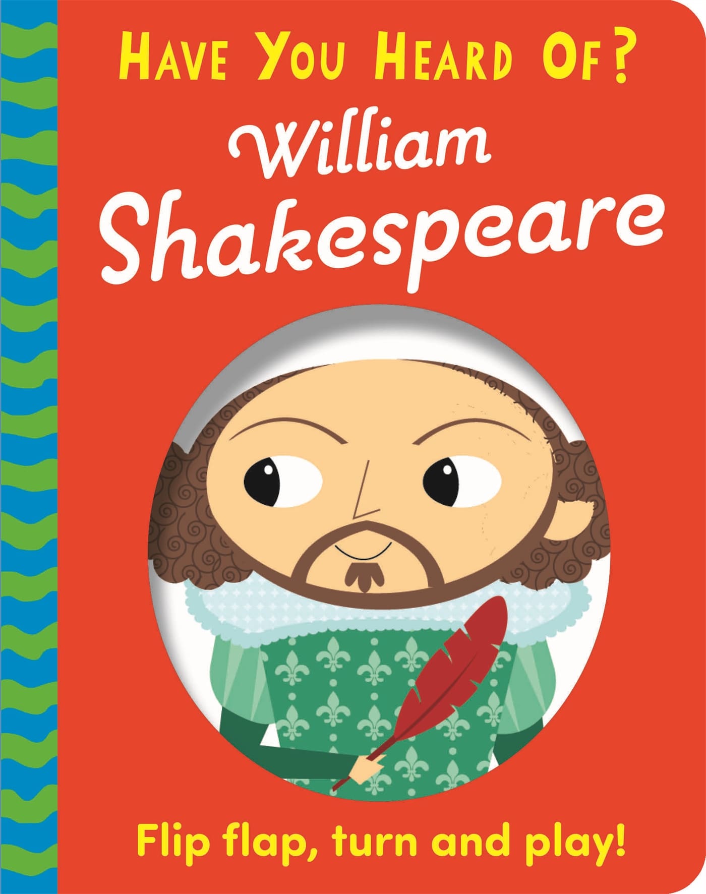 Have You Heard Of?: William Shakespeare - Hachette Schools