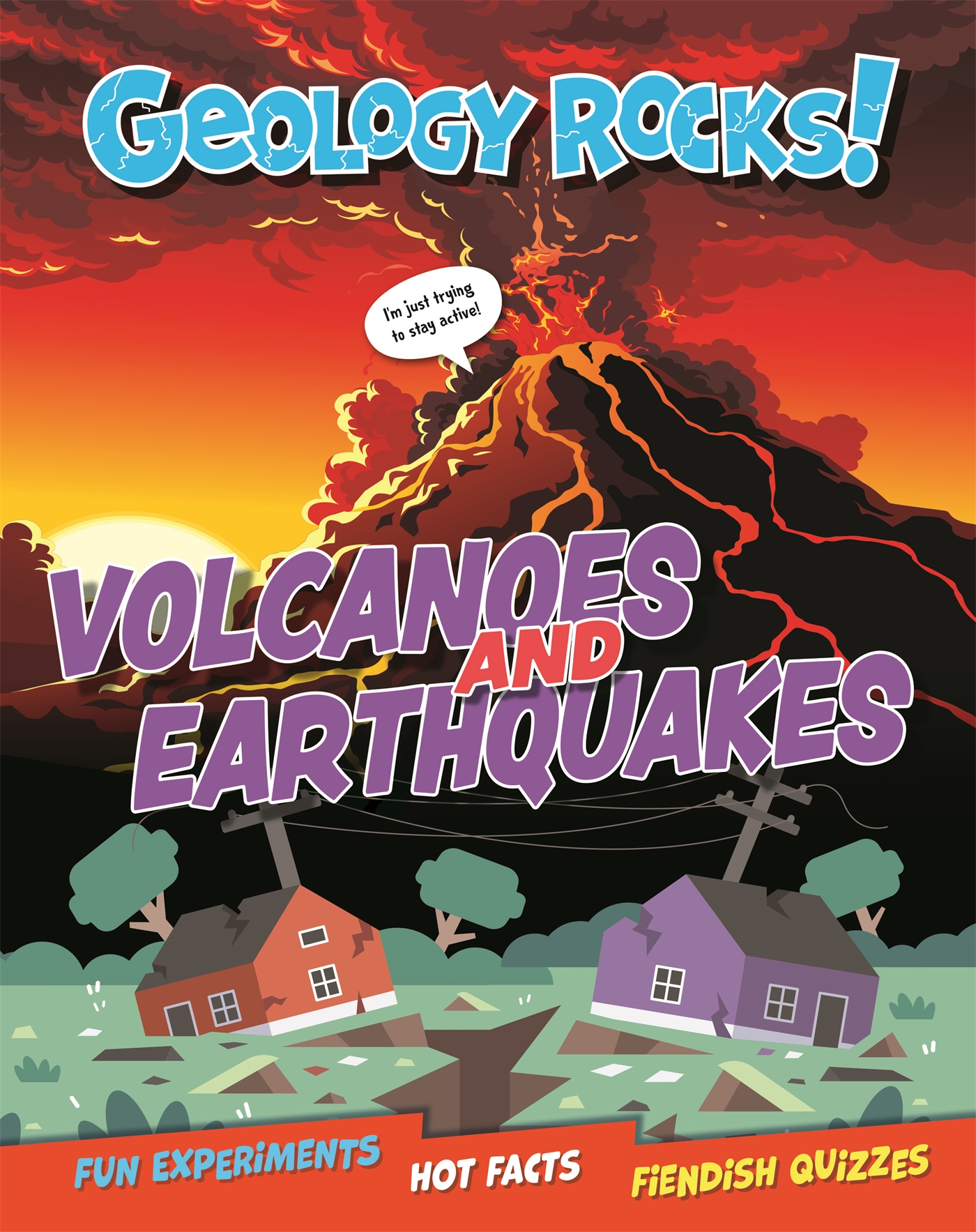 Geology Rocks!: Earthquakes and Volcanoes - Hachette Schools