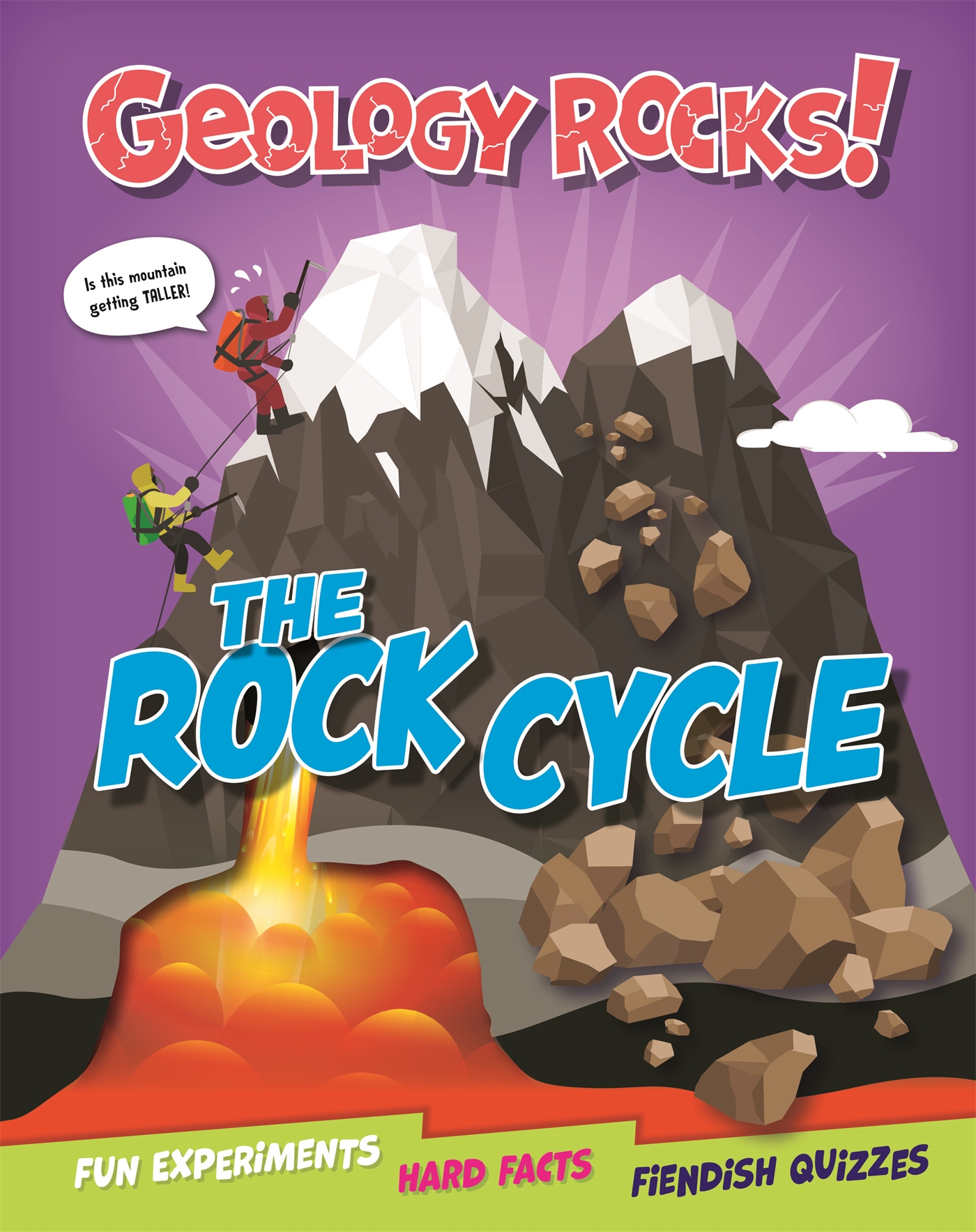 Geology Rocks!: The Rock Cycle - Hachette Schools
