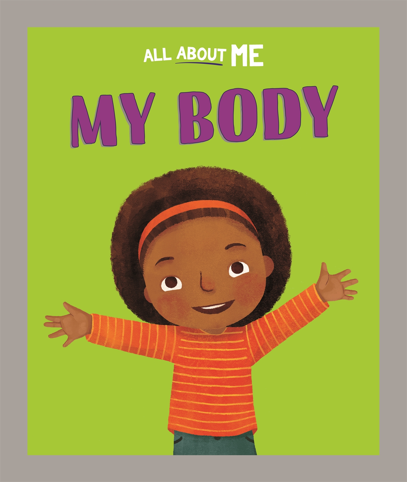 All About Me: My Body - Hachette Schools