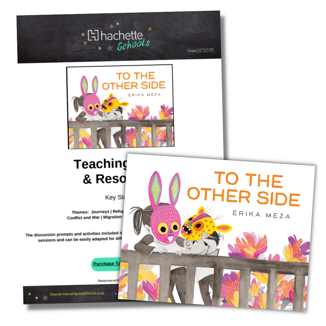 To The Other Side – Teaching Notes - Hachette Schools