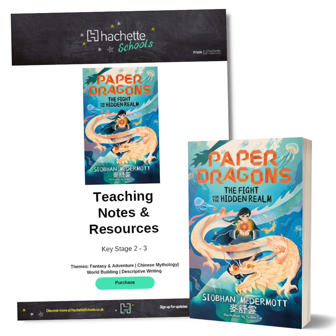 Paper Dragons – Teaching Notes - Hachette Schools