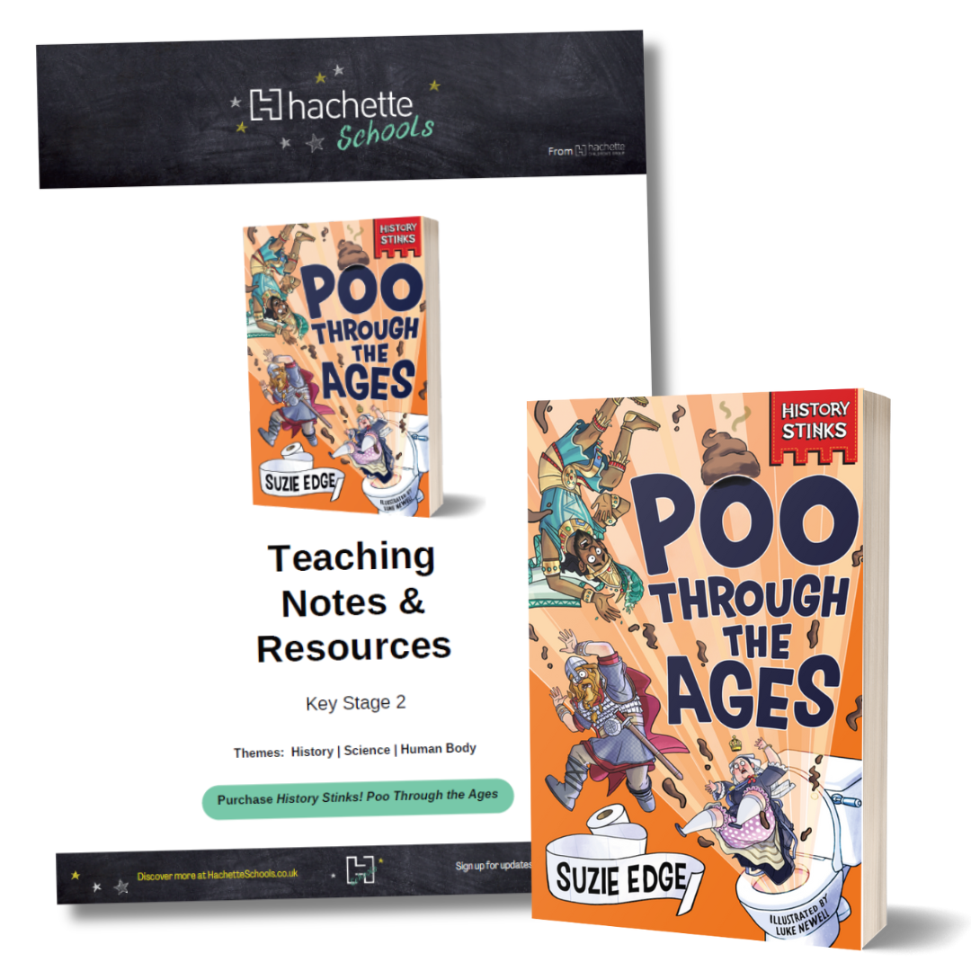 History Stinks! Poo Through the Ages – Activity Sheets - Hachette Schools