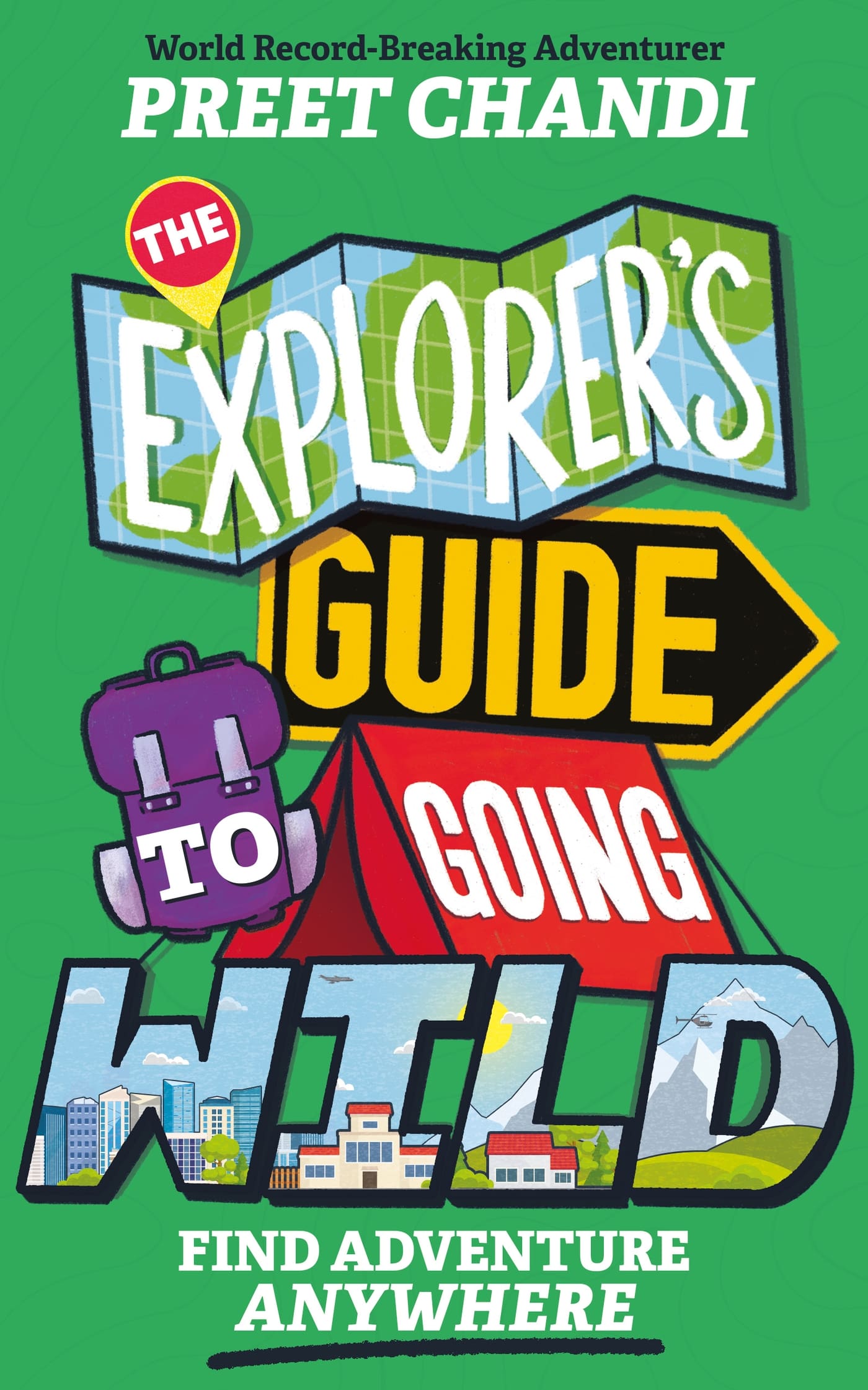 The Explorer's Guide to Going Wild - Hachette Schools