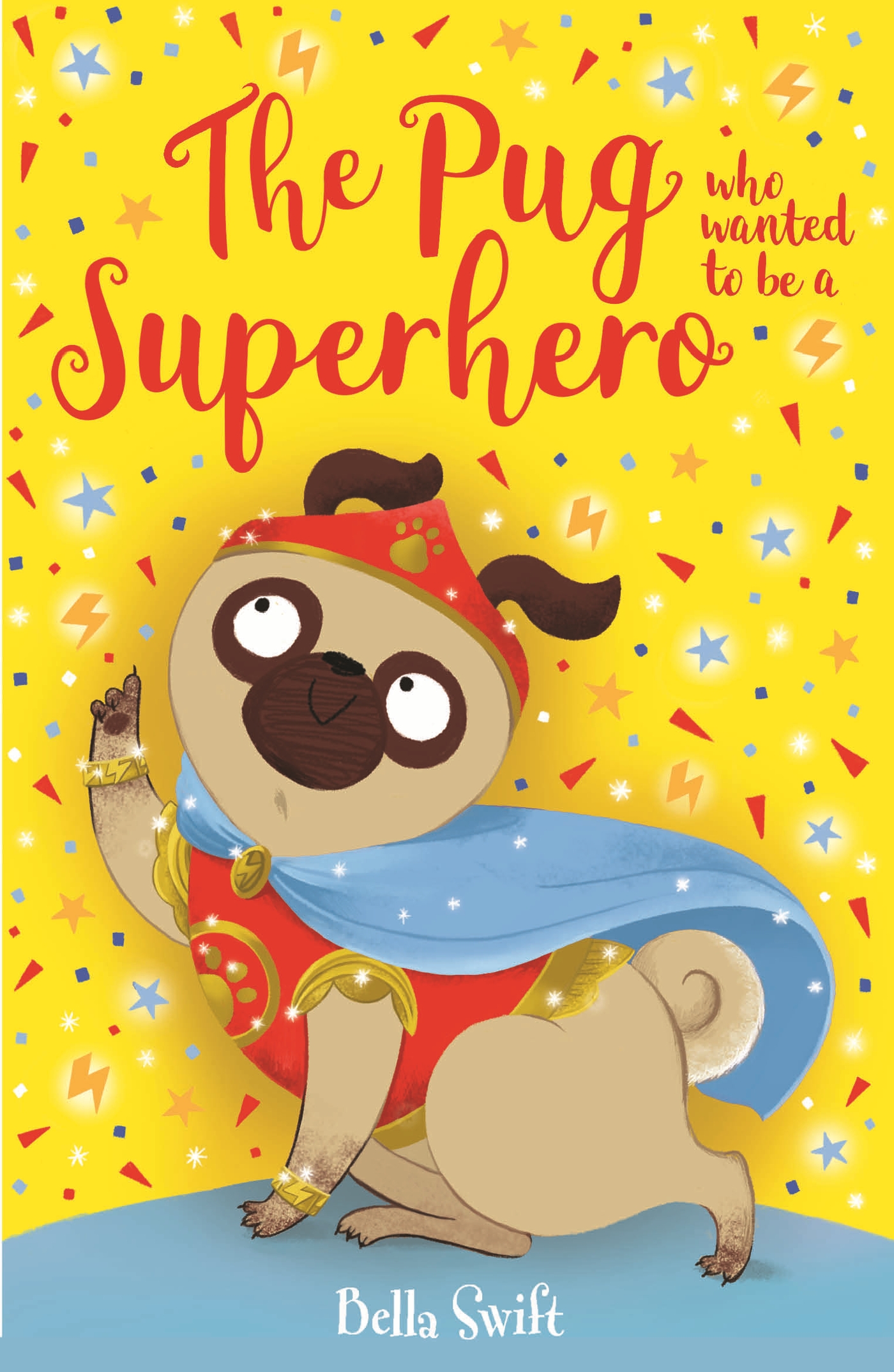 The Pug who wanted to be a Superhero - Hachette Schools