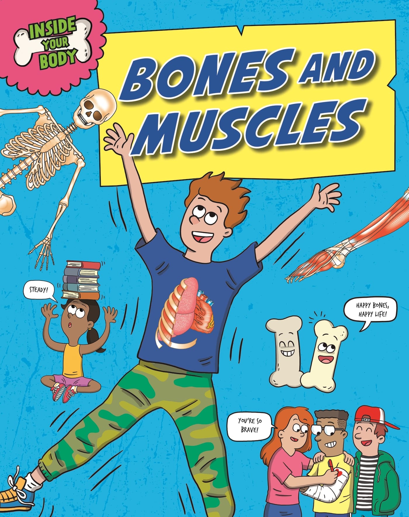 Inside Your Body: Bones and Muscles - Hachette Schools