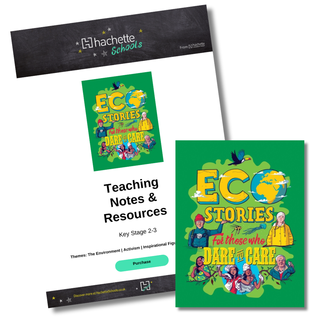 Eco Stories for Those Who Dare to Care Teaching Resources - Hachette Schools