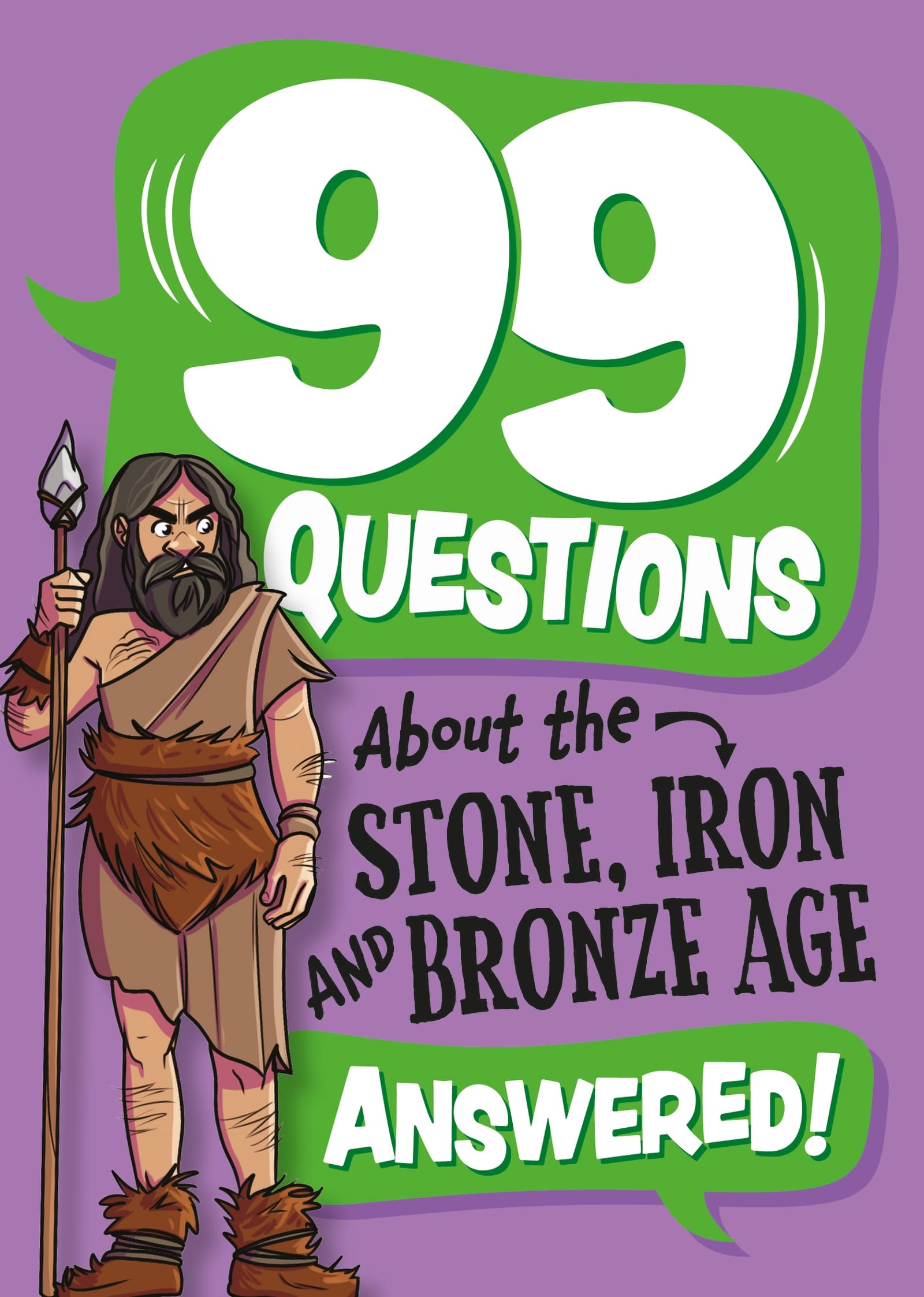 99 Questions About: The Stone, Bronze and Iron Ages - Hachette Schools